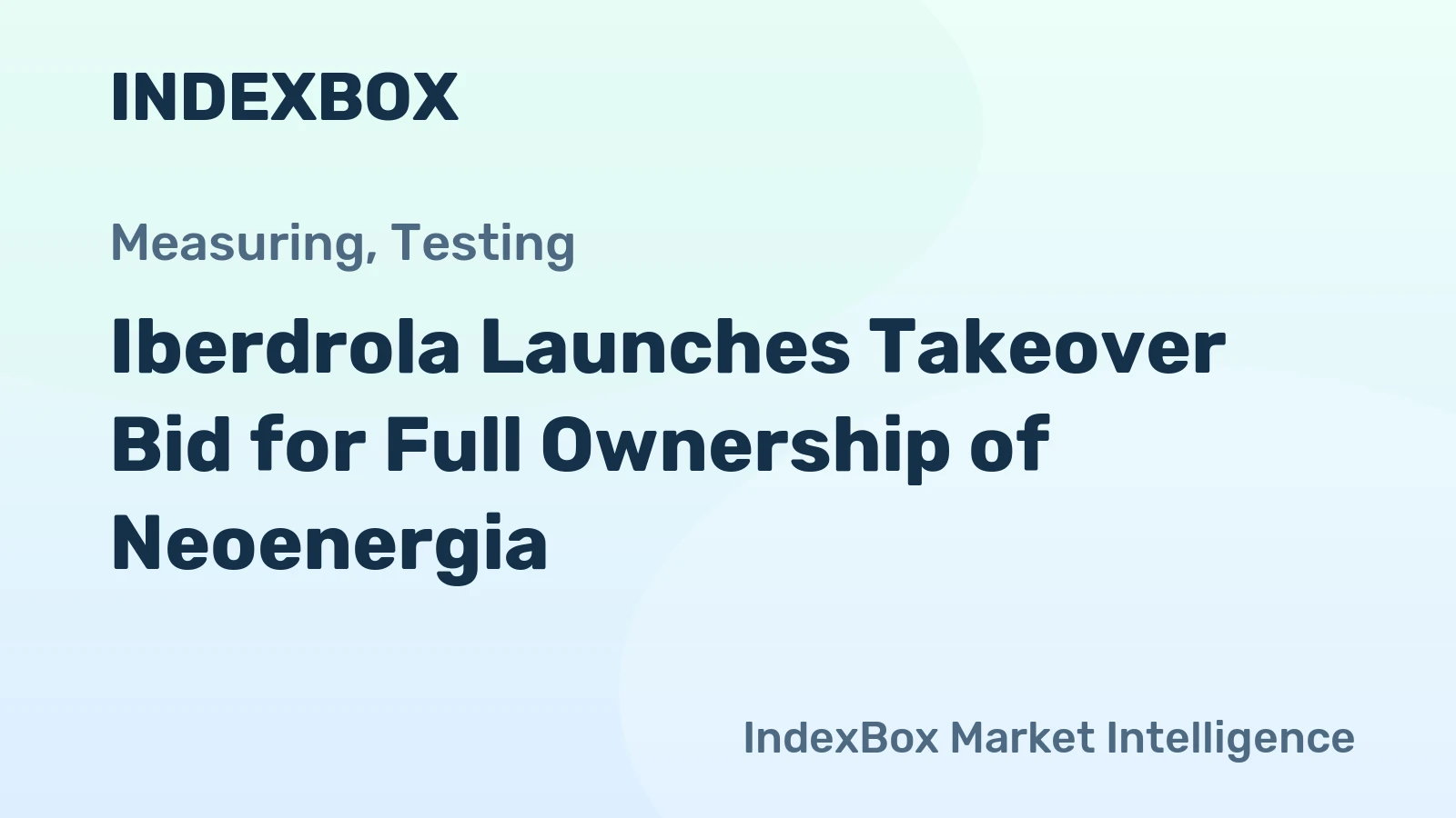 Iberdrola Launches Takeover Bid for Full Ownership of Neoenergia