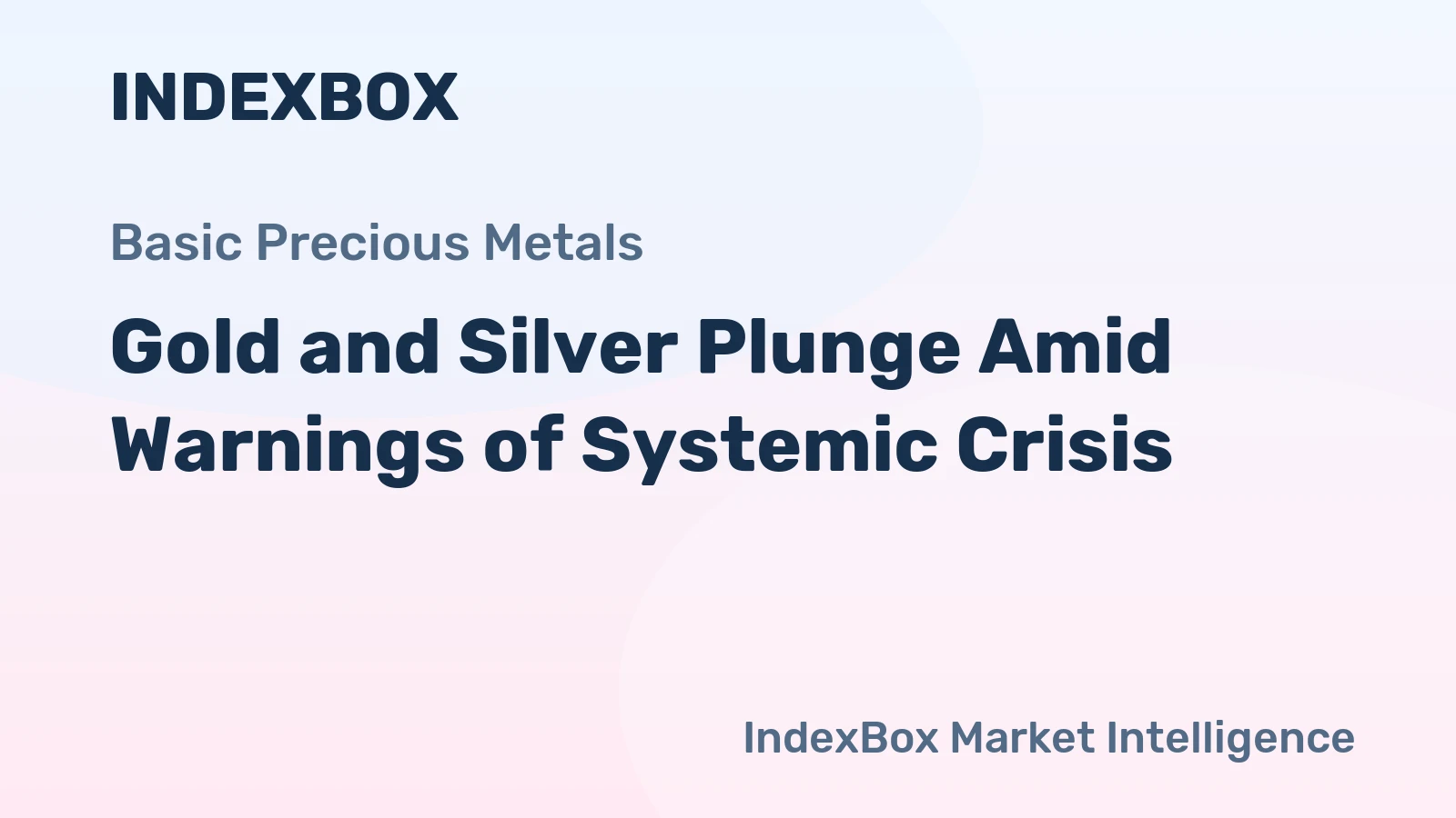 Gold and Silver Plunge Amid Warnings of Systemic Crisis
