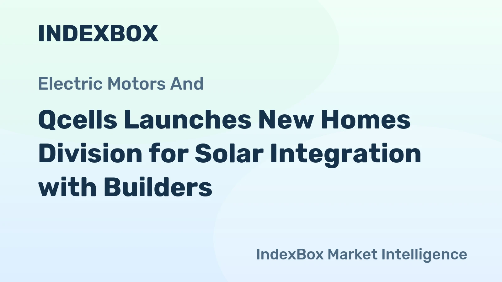 Qcells Launches New Homes Division for Solar Integration with Builders