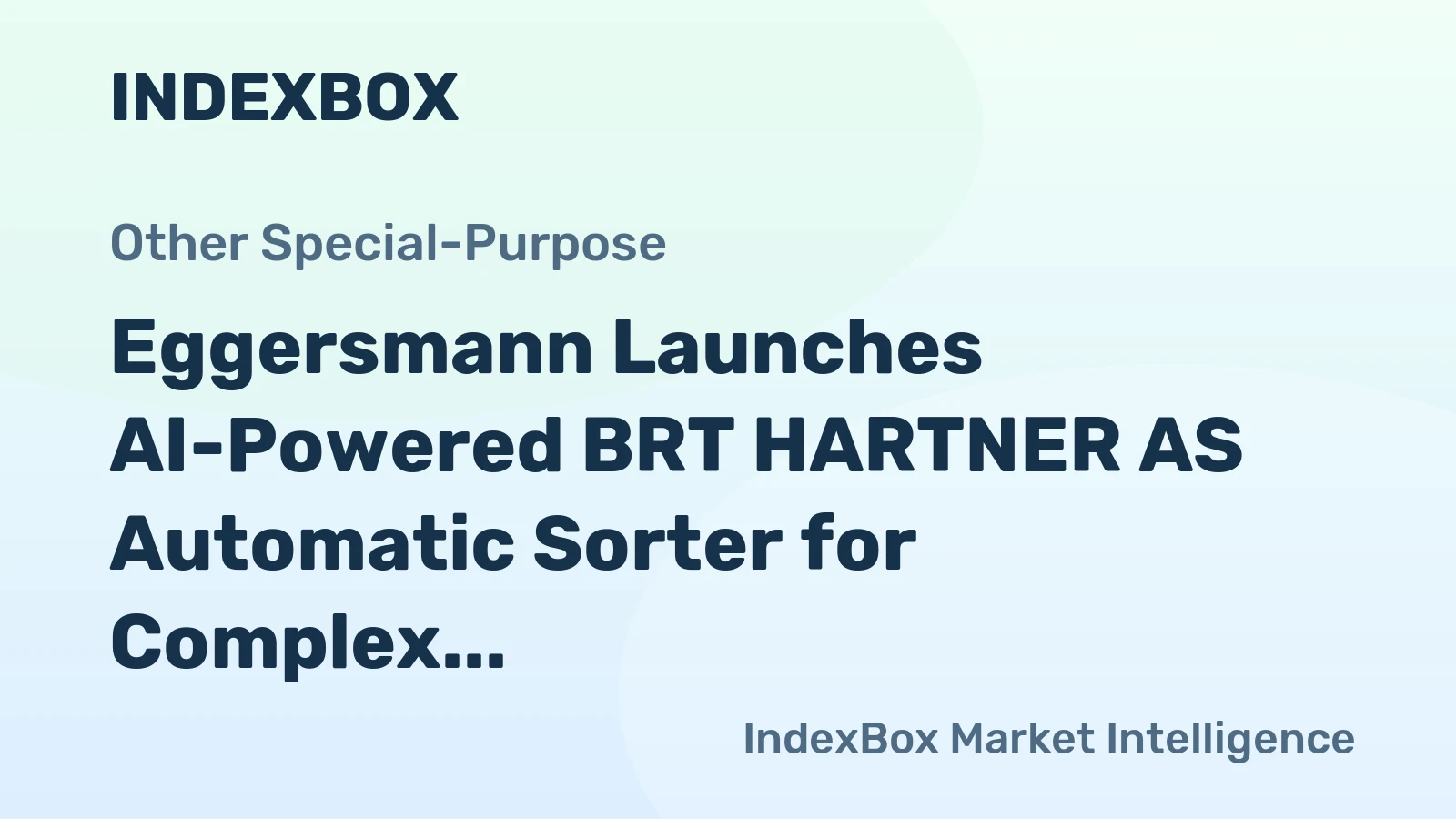 Eggersmann Launches AI-Powered BRT HARTNER AS Automatic Sorter for Complex Materials