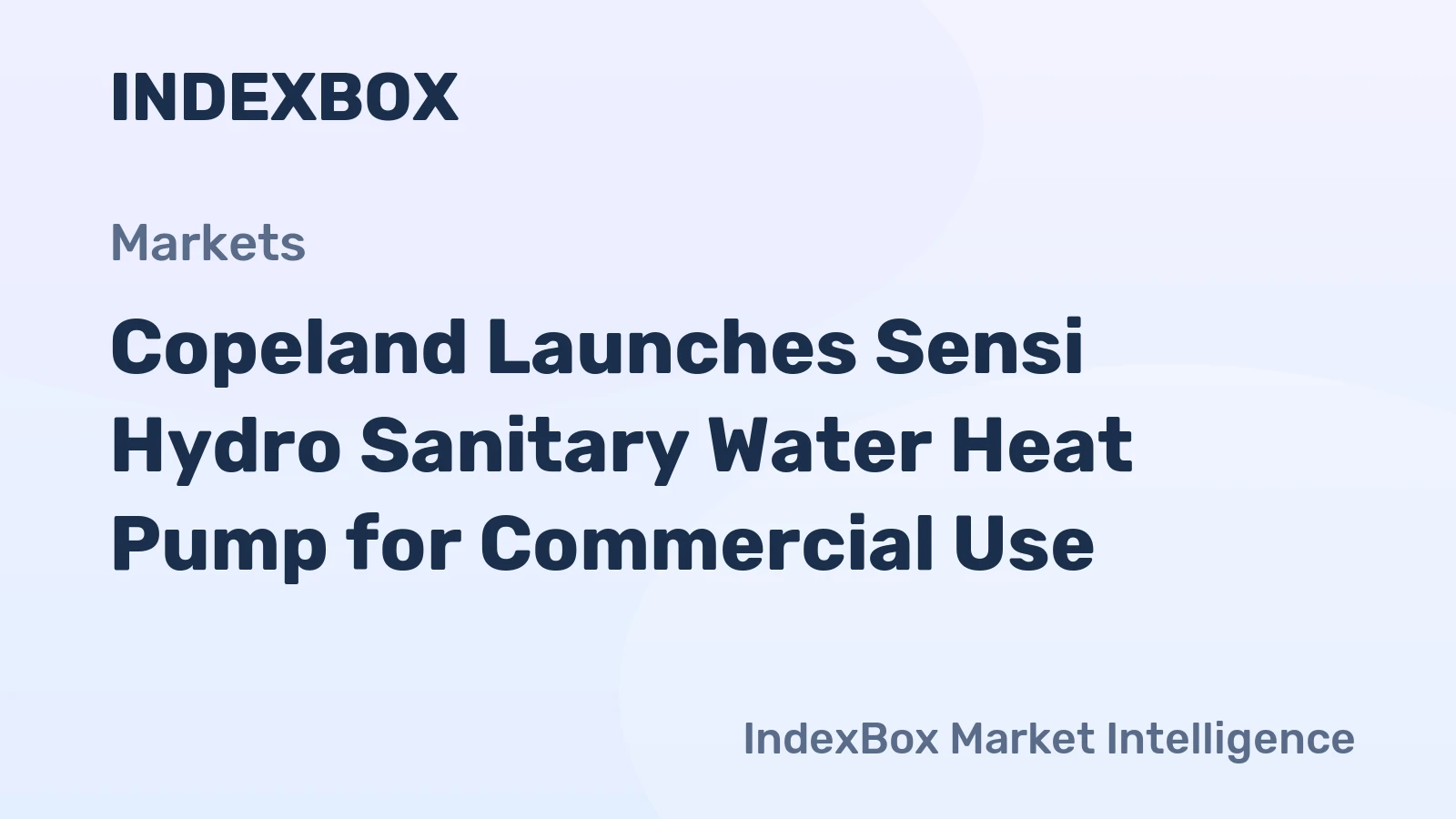 Copeland Launches Sensi Hydro Sanitary Water Heat Pump for Commercial Use