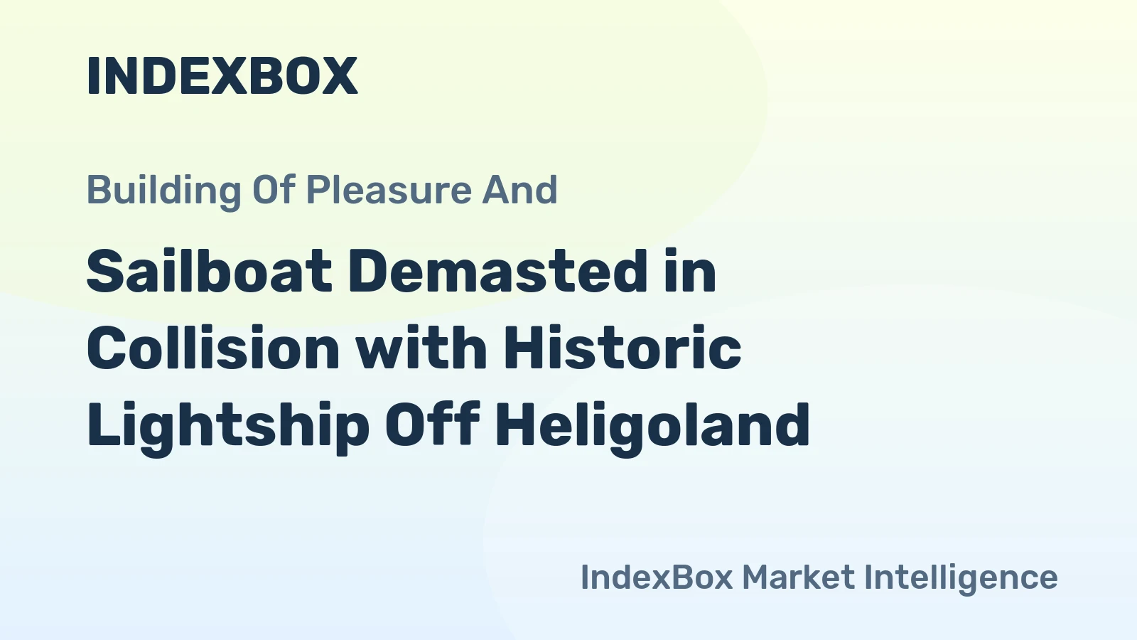 Sailboat Demasted in Collision with Historic Lightship Off Heligoland