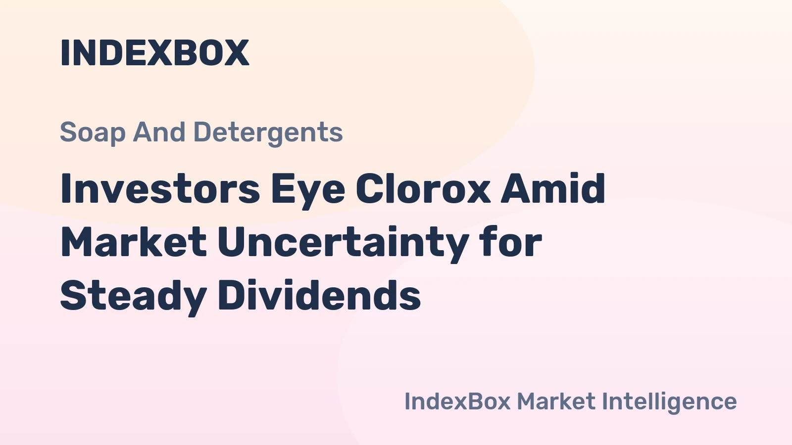Investors Eye Clorox Amid Market Uncertainty for Steady Dividends