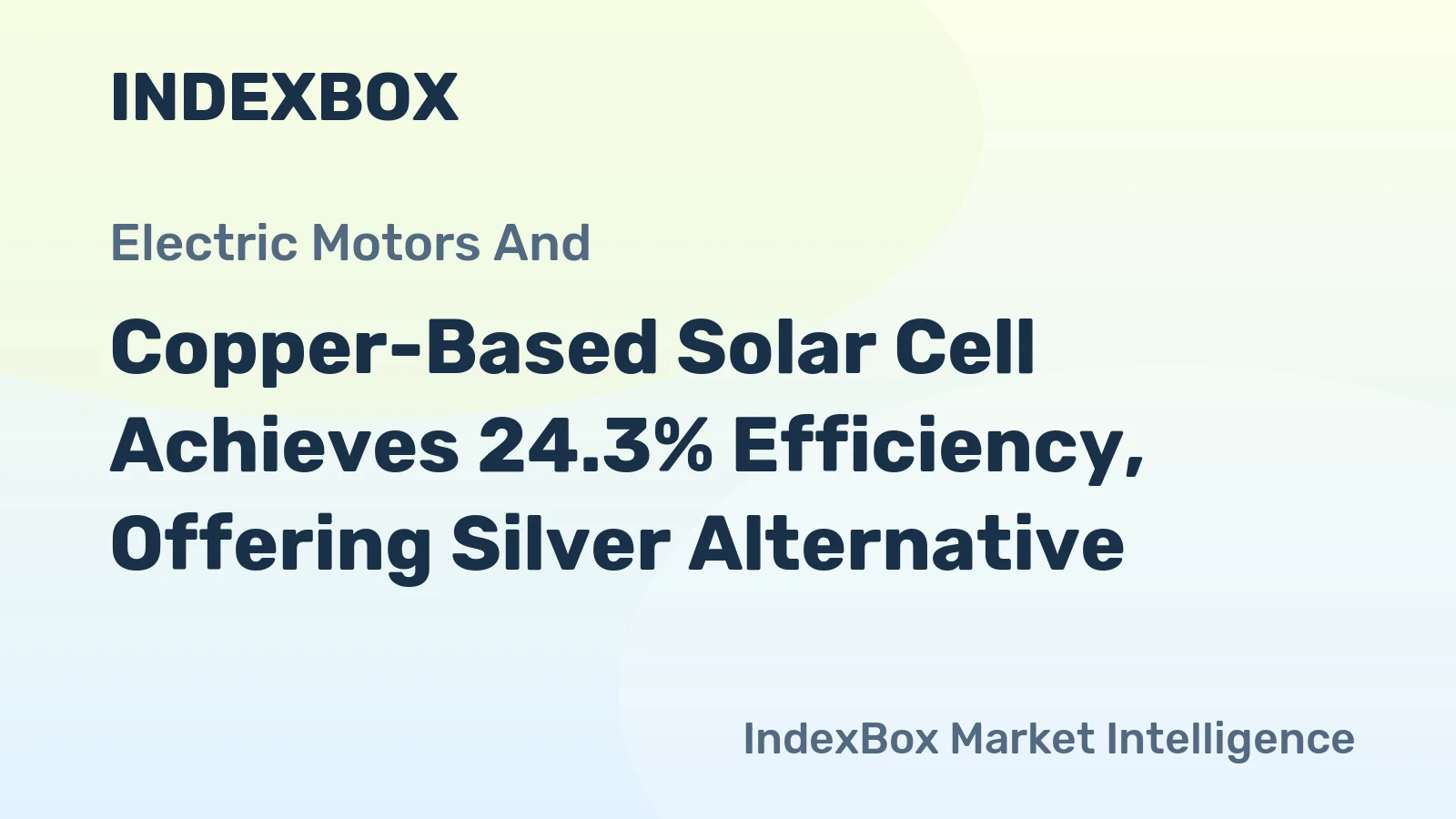 Copper-Based Solar Cell Achieves 24.3% Efficiency, Offering Silver Alternative