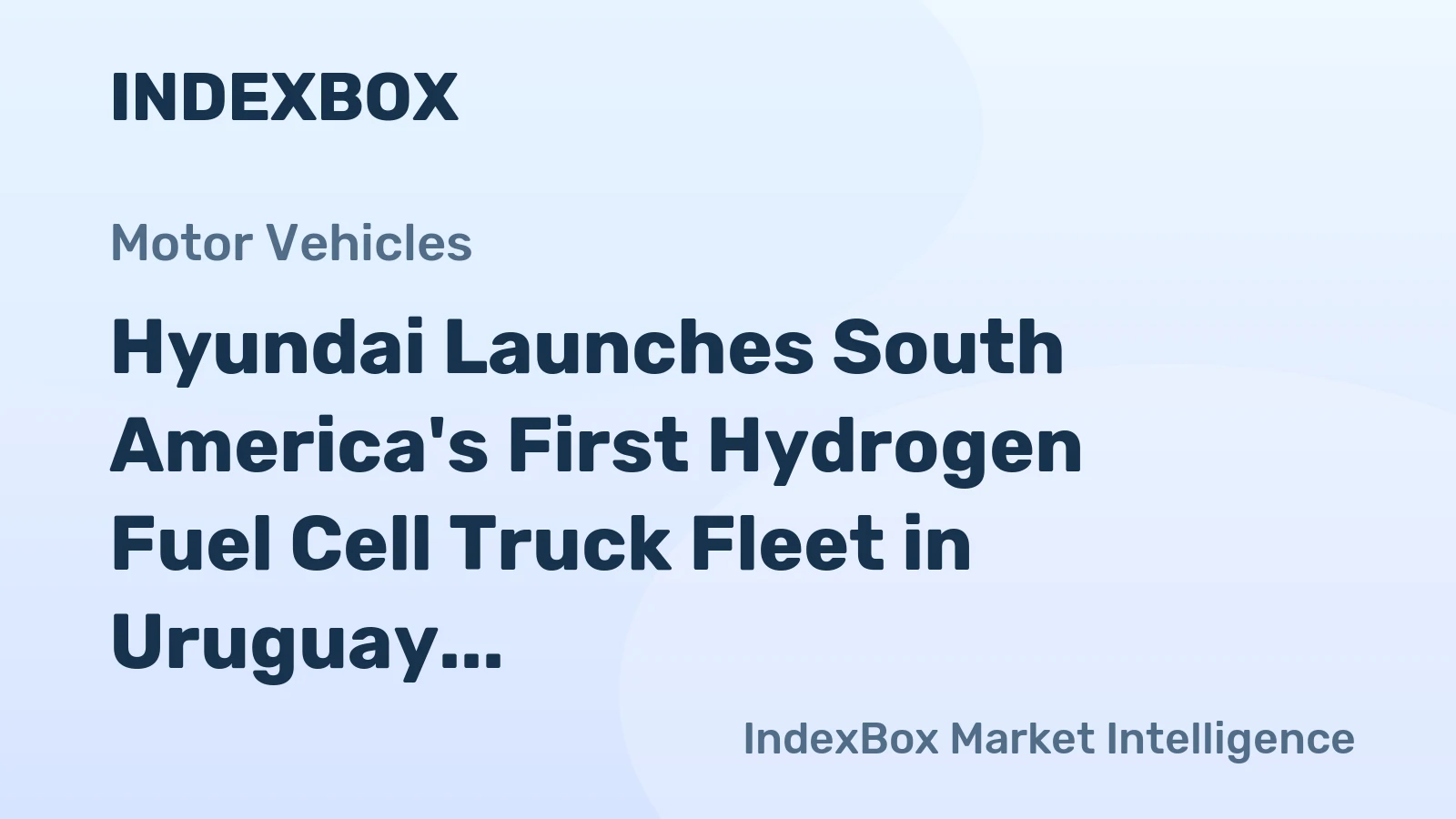 Hyundai Launches South America's First Hydrogen Fuel Cell Truck Fleet in Uruguay