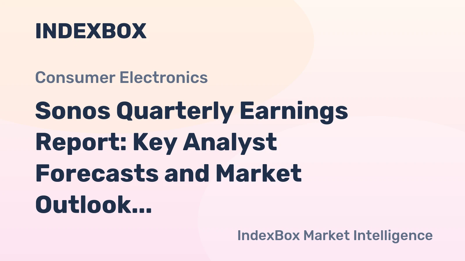 Sonos Quarterly Earnings Report: Key Analyst Forecasts and Market Outlook