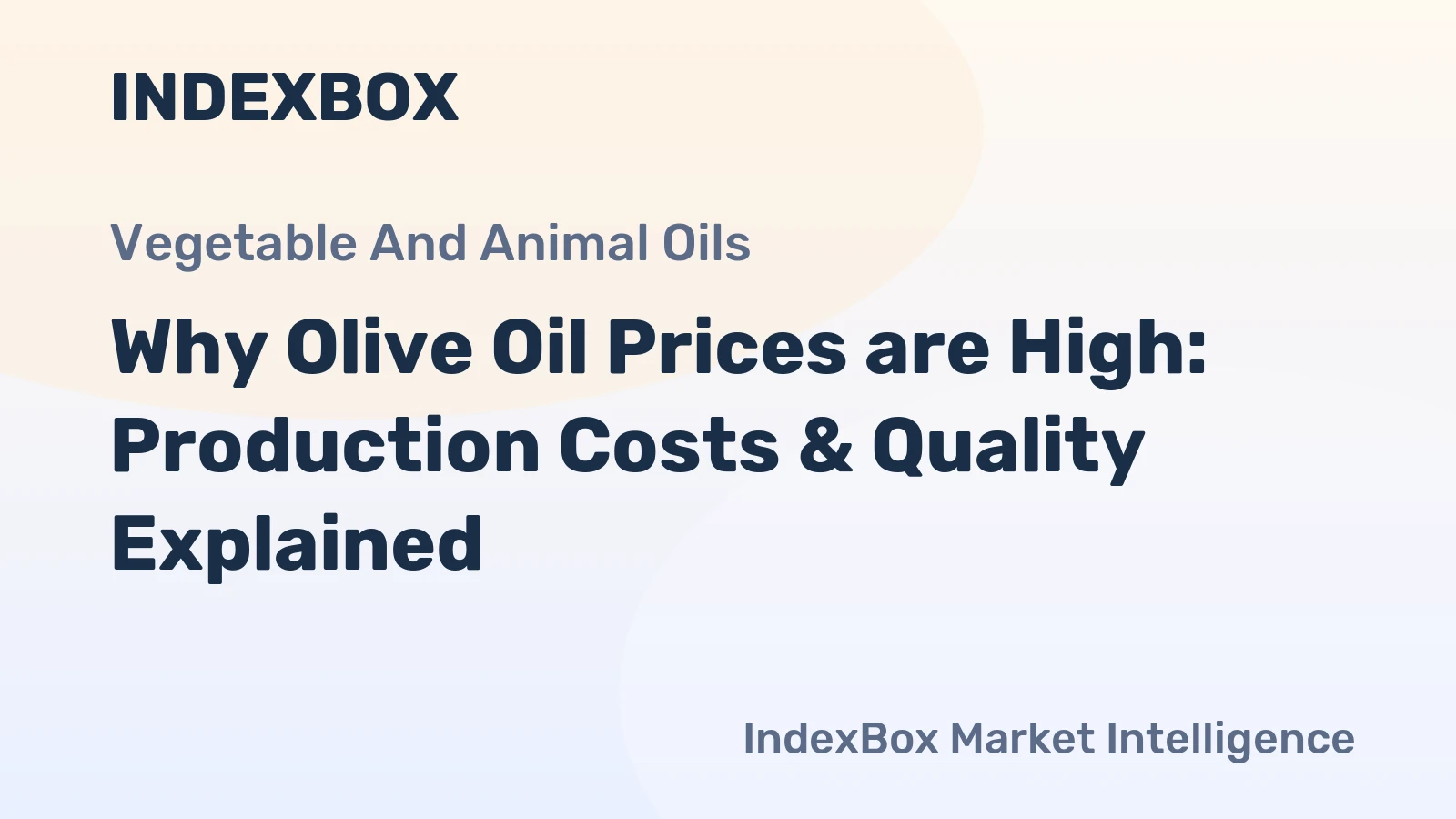 Why Olive Oil Prices are High: Production Costs & Quality Explained