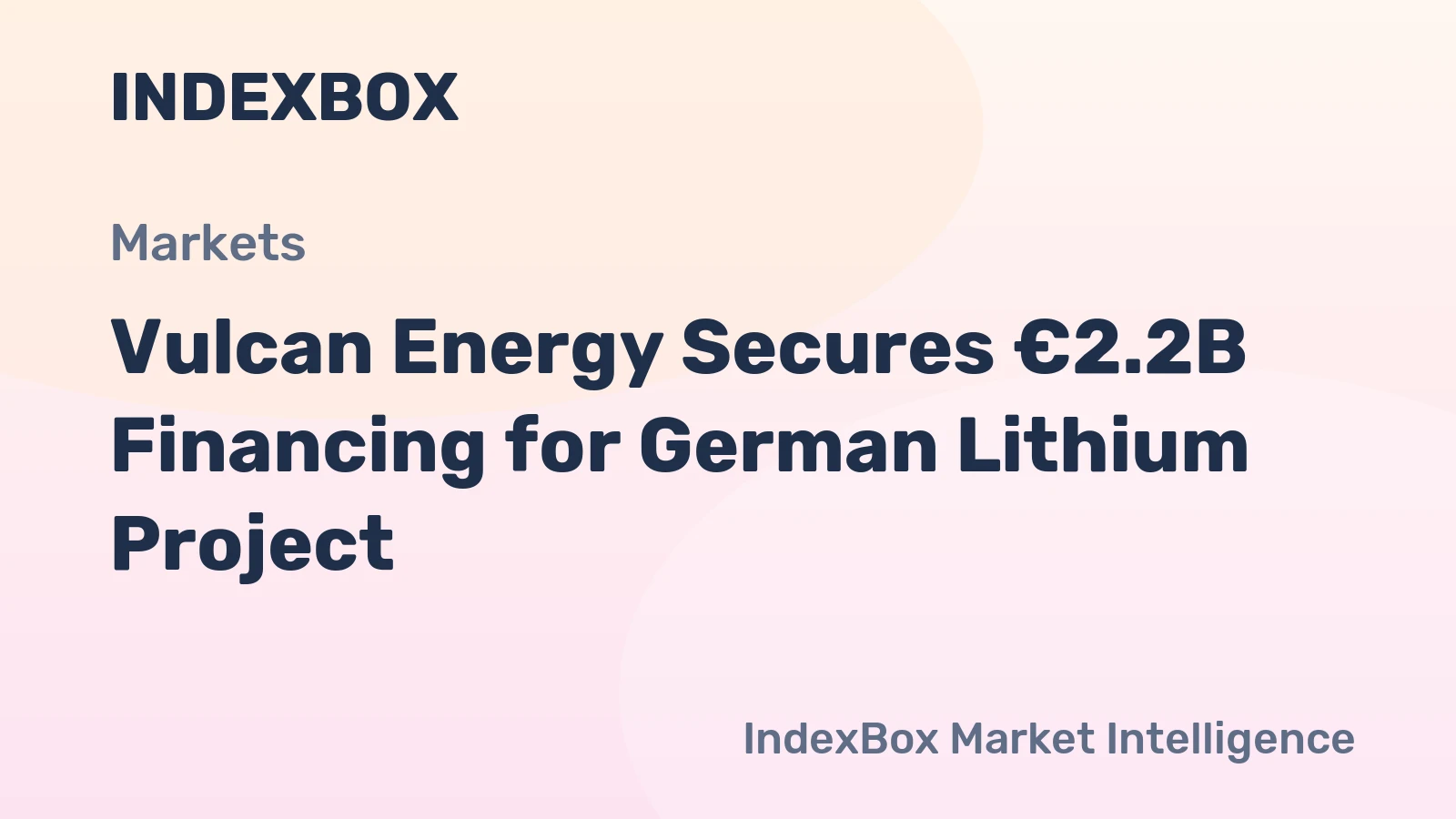 Vulcan Energy Secures €2.2B Financing for German Lithium Project