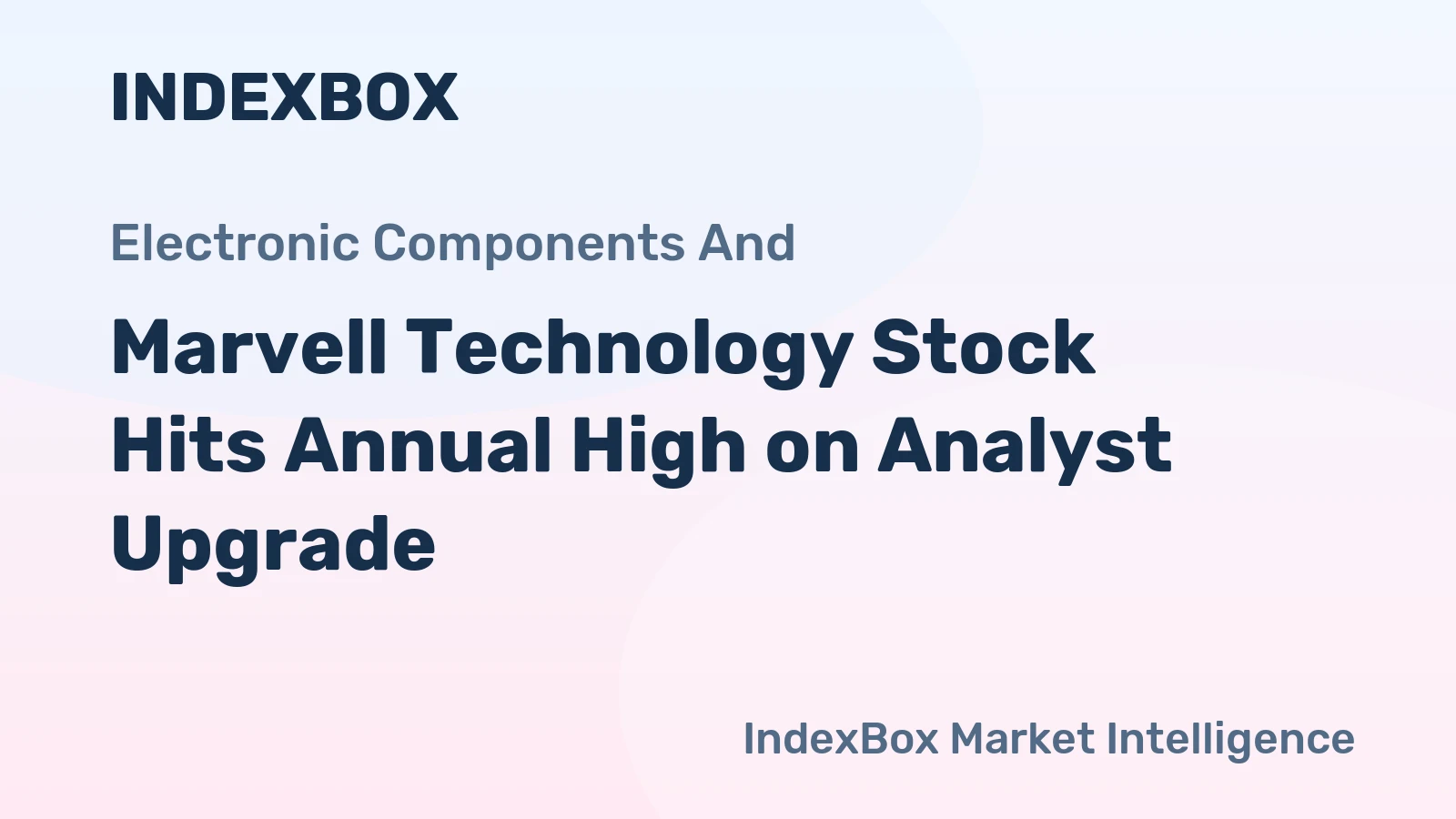 Marvell Technology Stock Hits Annual High on Analyst Upgrade