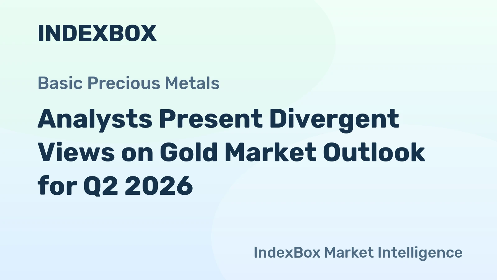 Analysts Present Divergent Views on Gold Market Outlook for Q2 2026