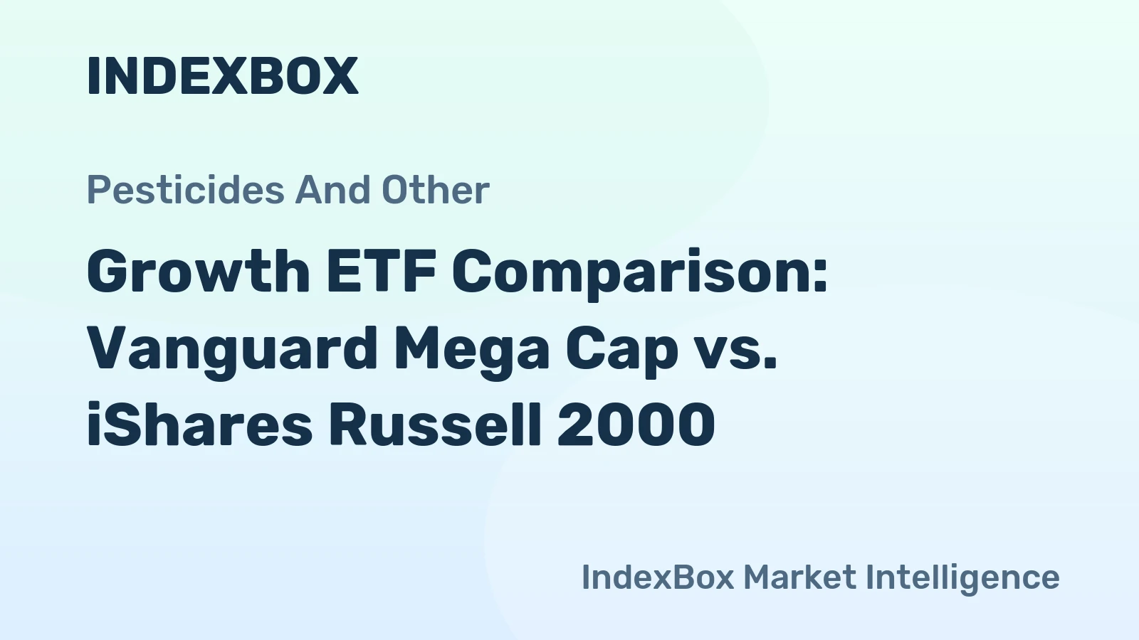 Growth ETF Comparison: Vanguard Mega Cap vs. iShares Russell 2000