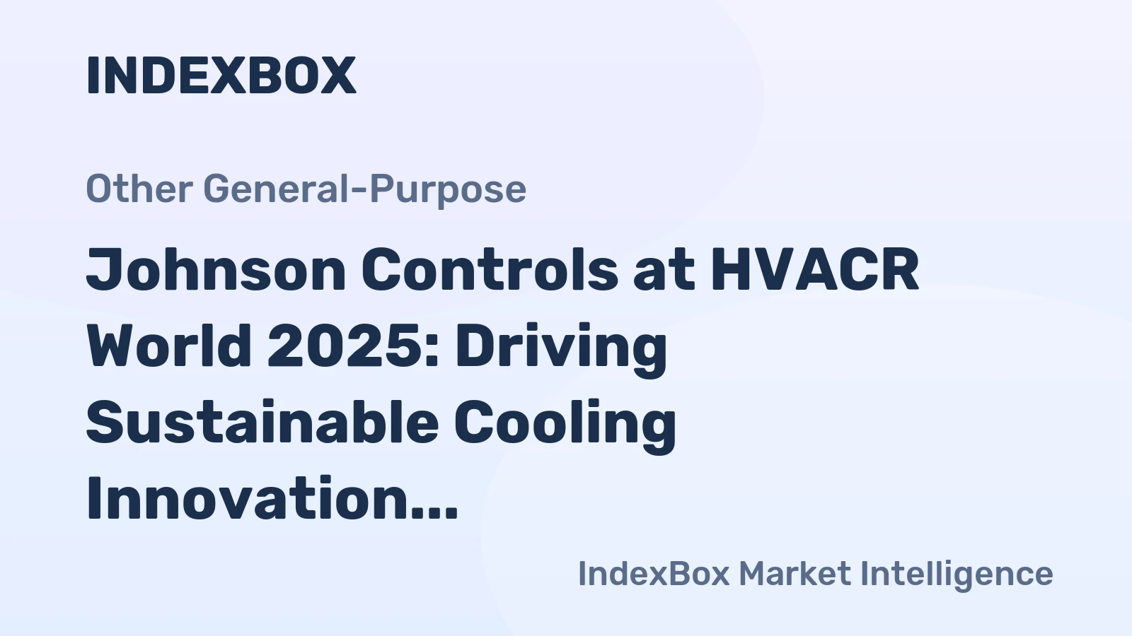 Johnson Controls at HVACR World 2025: Driving Sustainable Cooling Innovation
