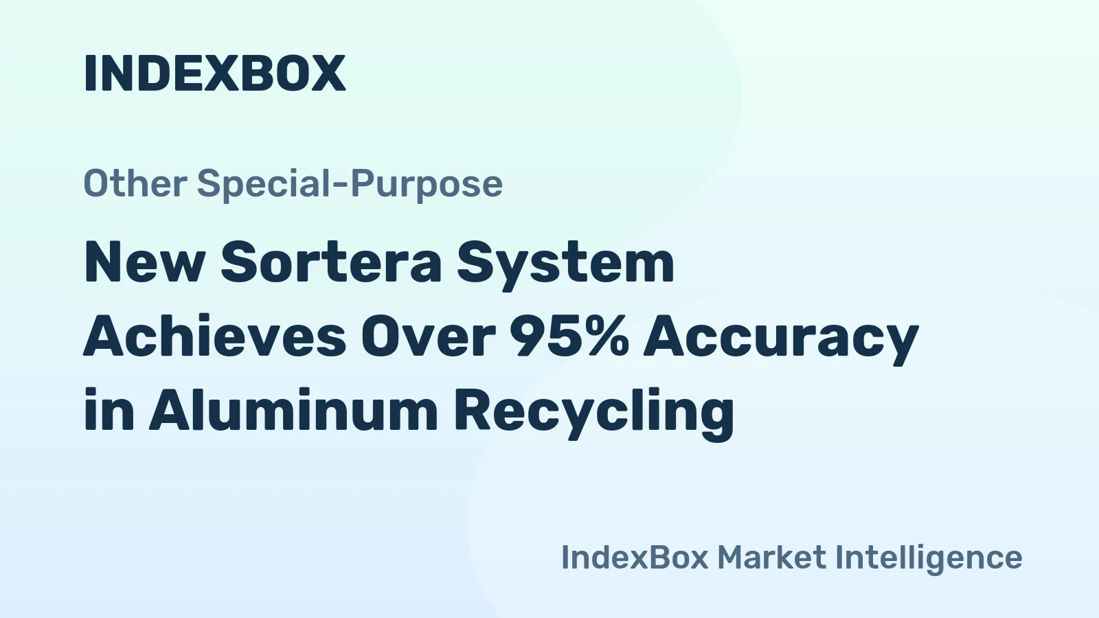 New Sortera System Achieves Over 95% Accuracy in Aluminum Recycling