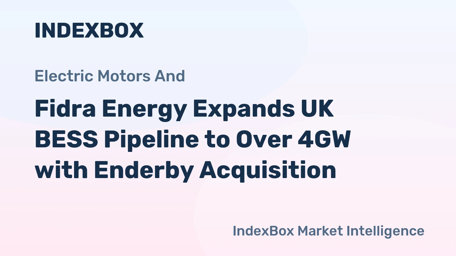 Fidra Energy Expands UK BESS Pipeline to Over 4GW with Enderby Acquisition