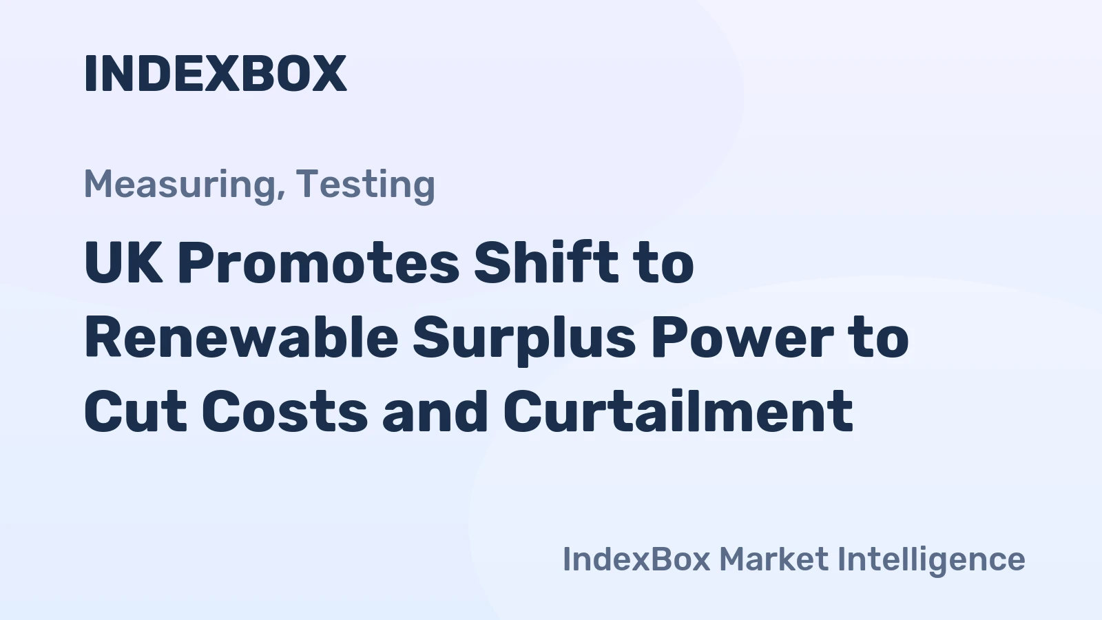 UK Promotes Shift to Renewable Surplus Power to Cut Costs and Curtailment