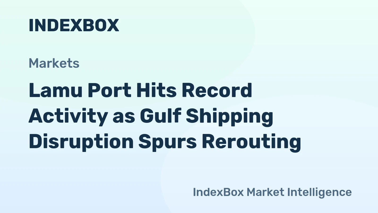 Lamu Port Hits Record Activity as Gulf Shipping Disruption Spurs Rerouting