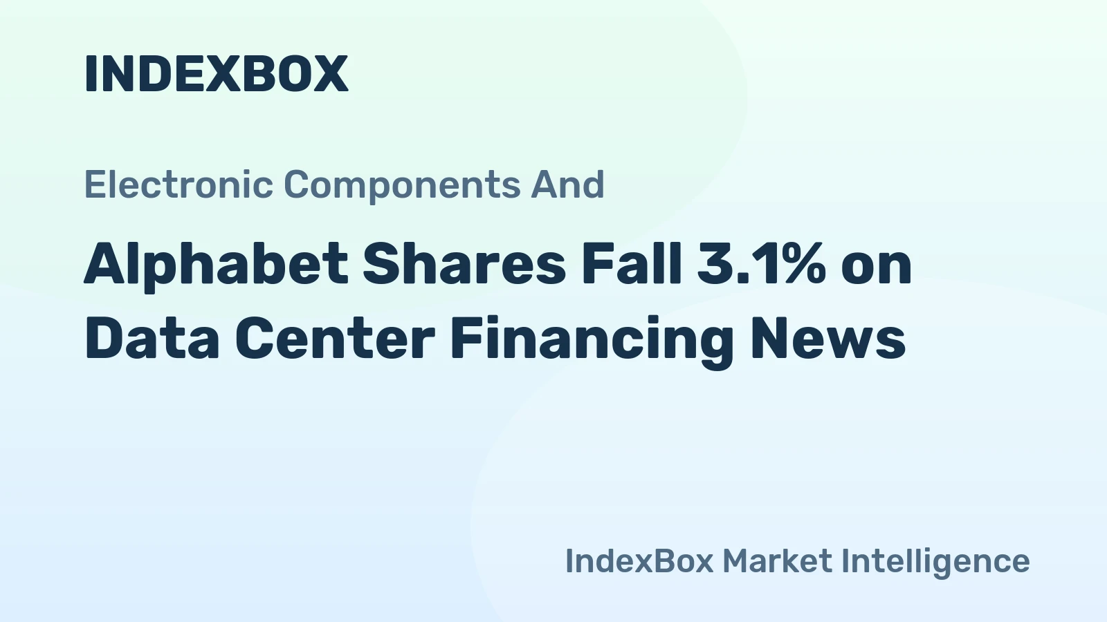 Alphabet Shares Fall 3.1% on Data Center Financing News