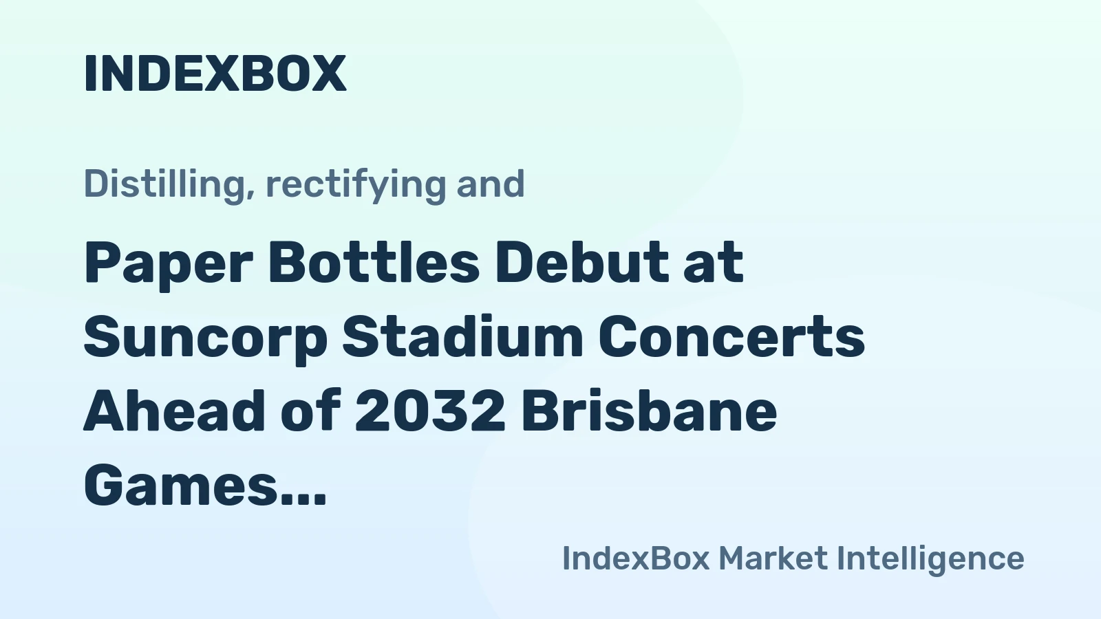 Paper Bottles Debut at Suncorp Stadium Concerts Ahead of 2032 Brisbane Games