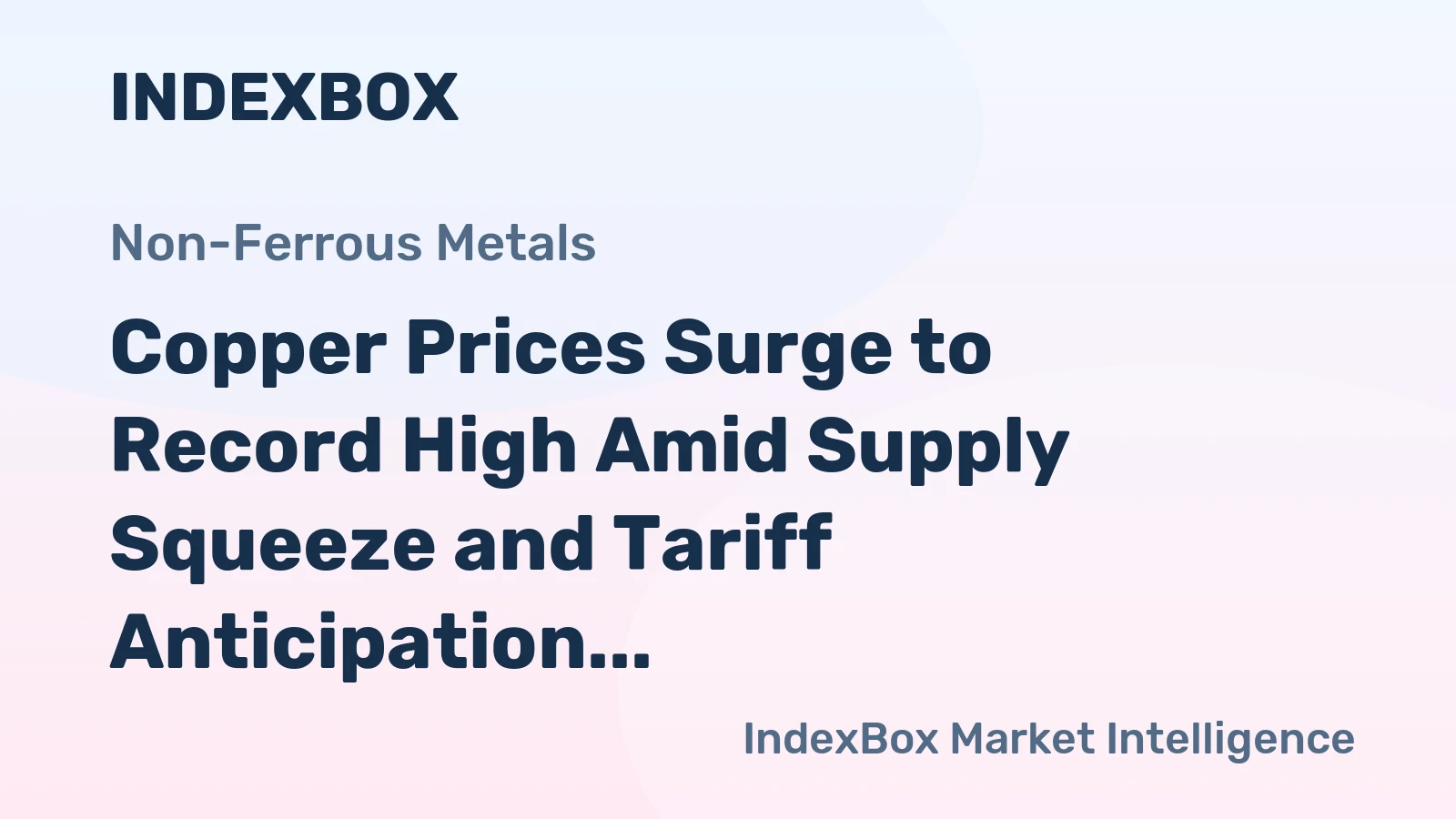 Copper Prices Surge to Record High Amid Supply Squeeze and Tariff Anticipation