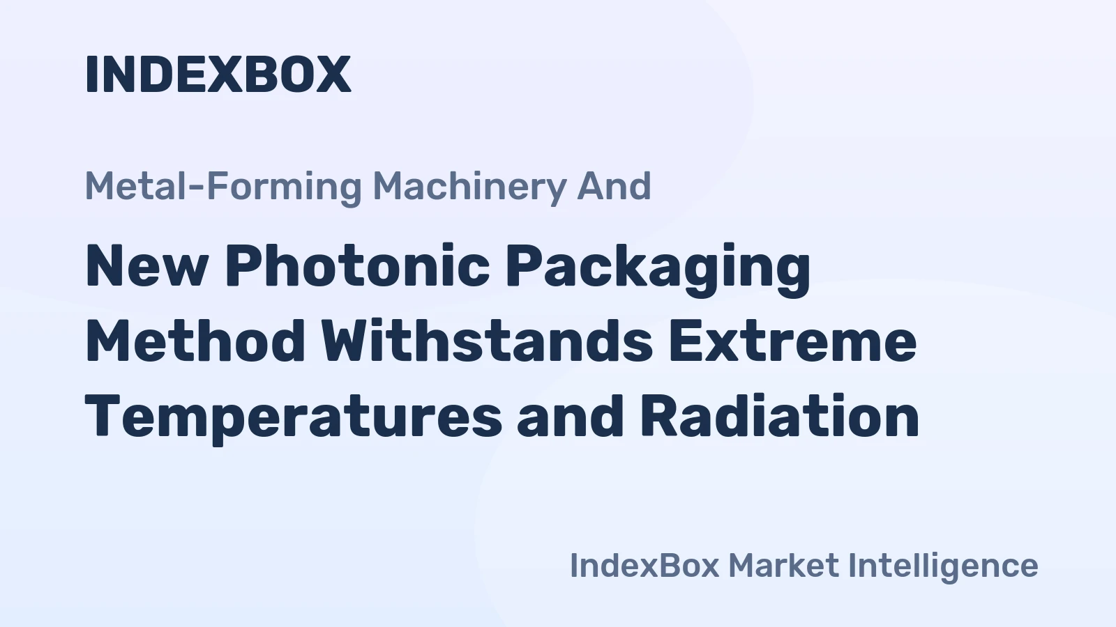 New Photonic Packaging Method Withstands Extreme Temperatures and Radiation