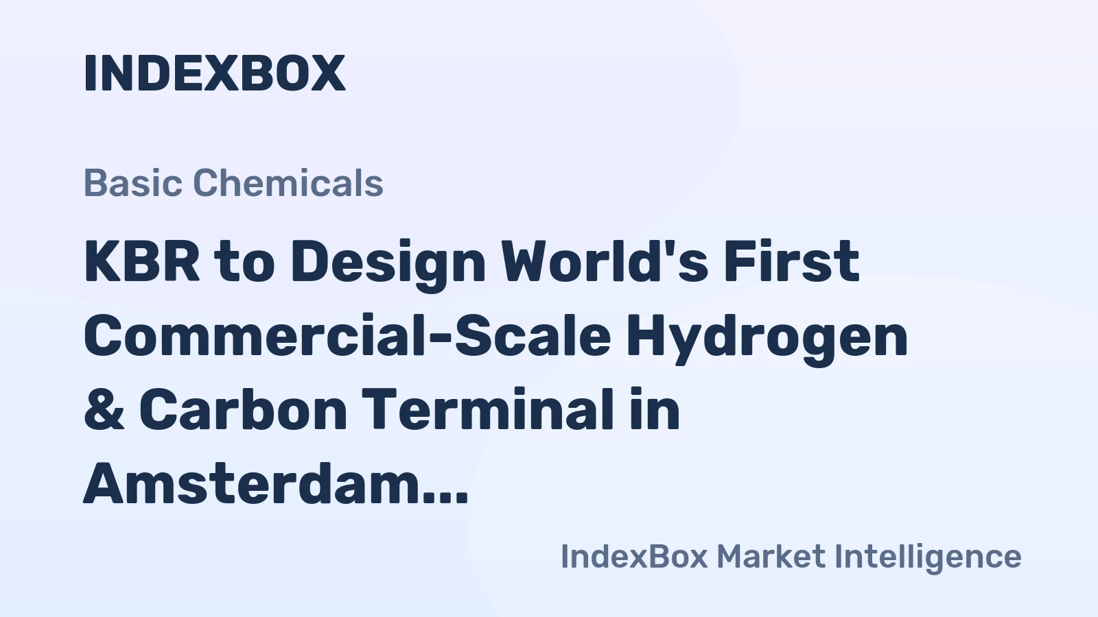 KBR to Design World's First Commercial-Scale Hydrogen & Carbon Terminal in Amsterdam