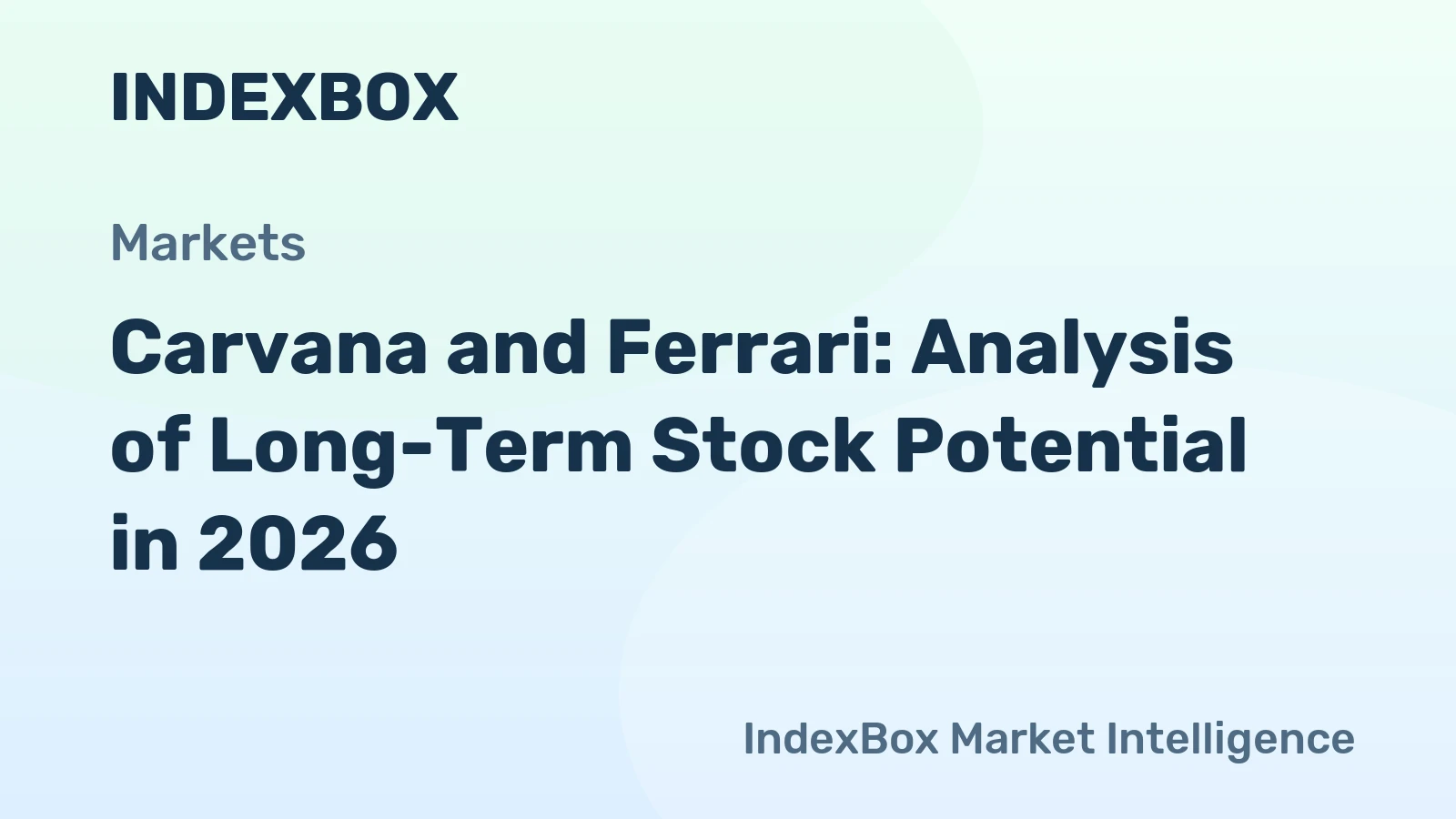 Carvana and Ferrari: Analysis of Long-Term Stock Potential in 2026