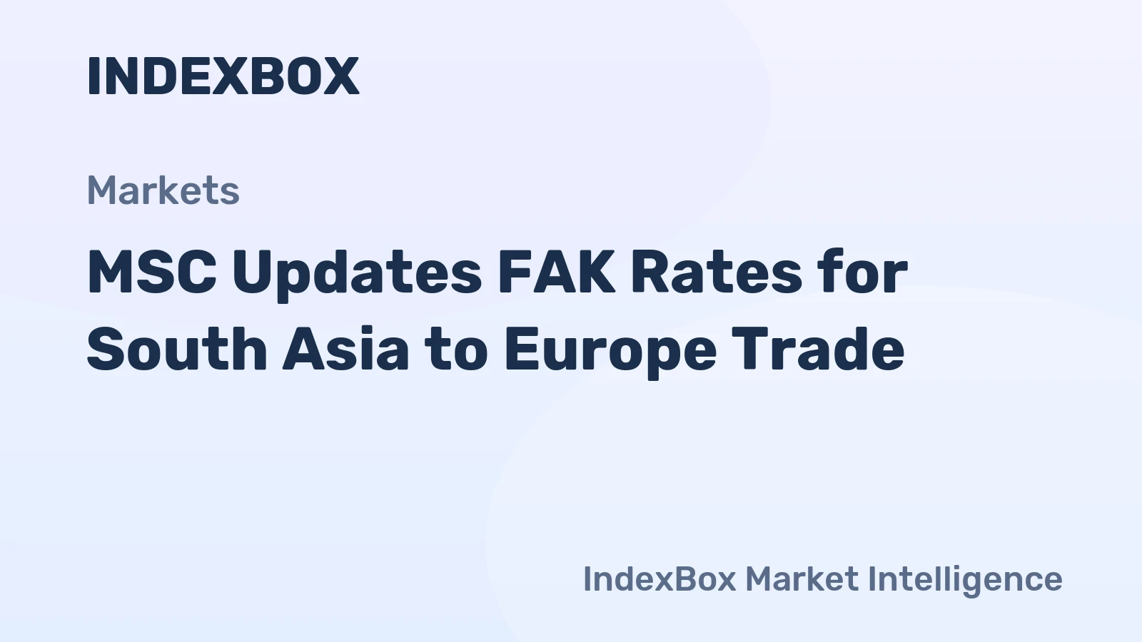 MSC Updates FAK Rates for South Asia to Europe Trade