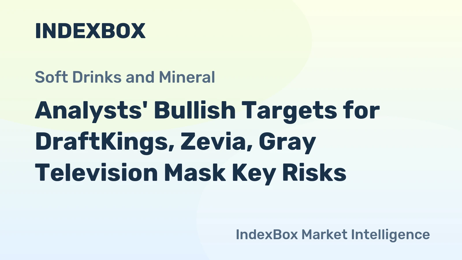 Analysts' Bullish Targets for DraftKings, Zevia, Gray Television Mask Key Risks