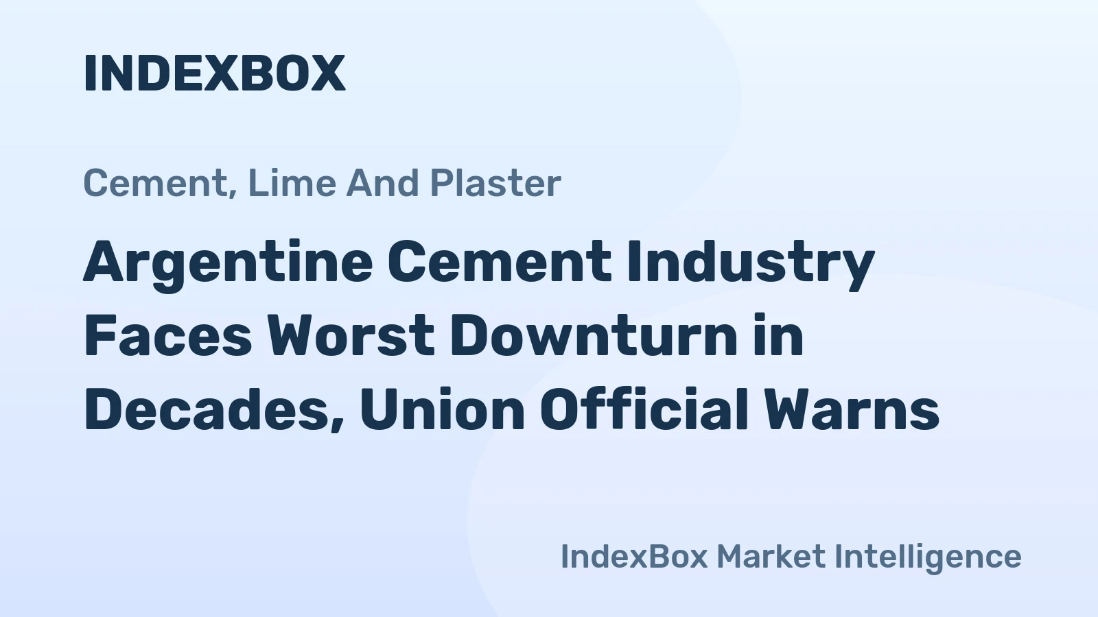 Argentine Cement Industry Faces Worst Downturn in Decades, Union Official Warns