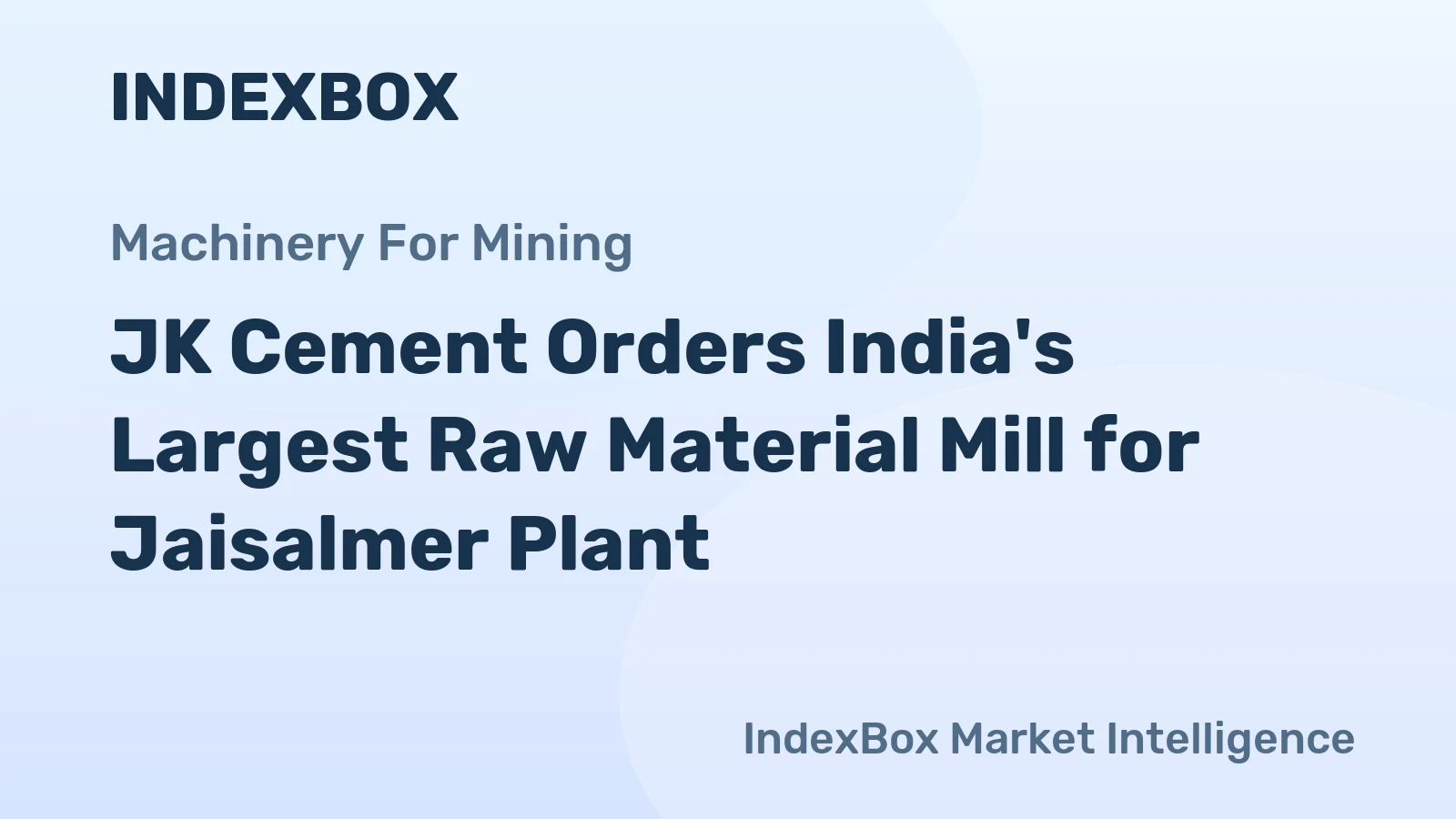 JK Cement Orders India's Largest Raw Material Mill for Jaisalmer Plant