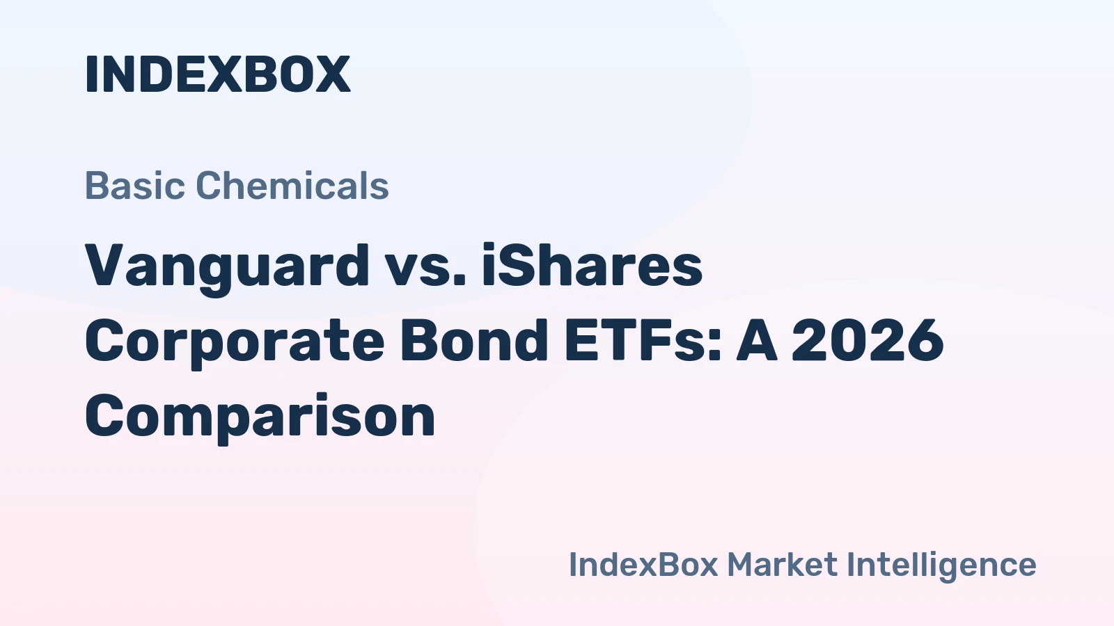 Vanguard vs. iShares Corporate Bond ETFs: A 2026 Comparison
