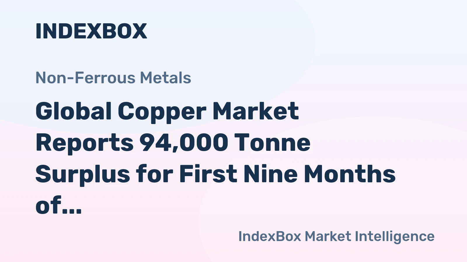 Global Copper Market Reports 94,000 Tonne Surplus for First Nine Months of 2025