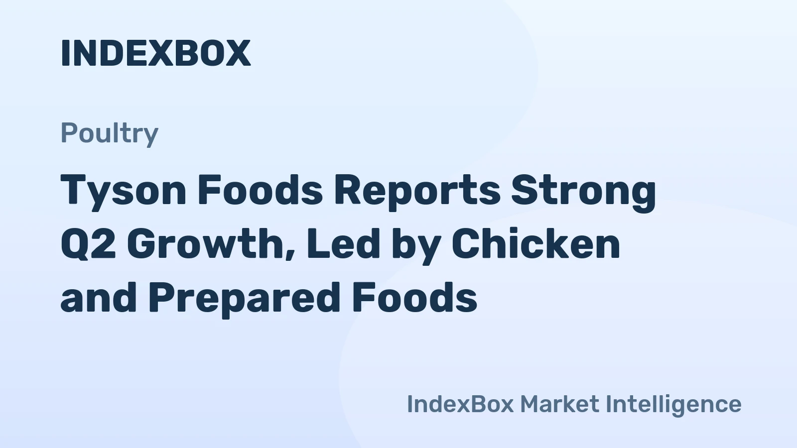 Tyson Foods Reports Strong Q2 Growth, Led by Chicken and Prepared Foods