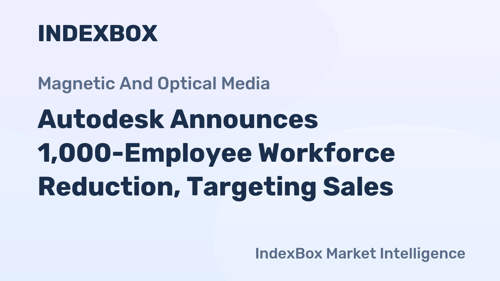Autodesk Announces 1,000-Employee Workforce Reduction, Targeting Sales