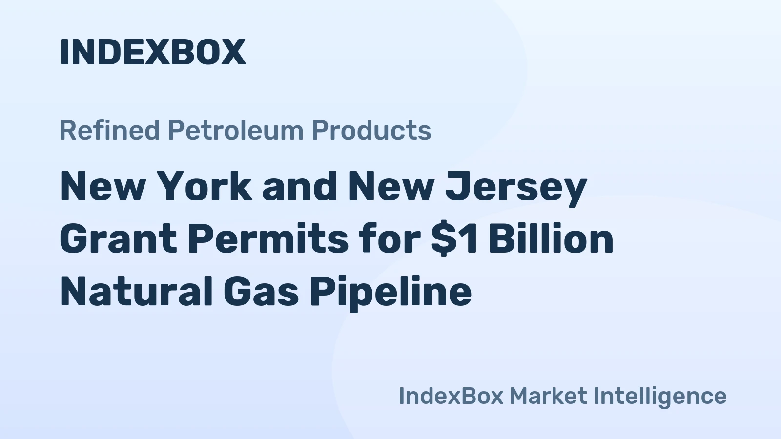 New York and New Jersey Grant Permits for $1 Billion Natural Gas Pipeline