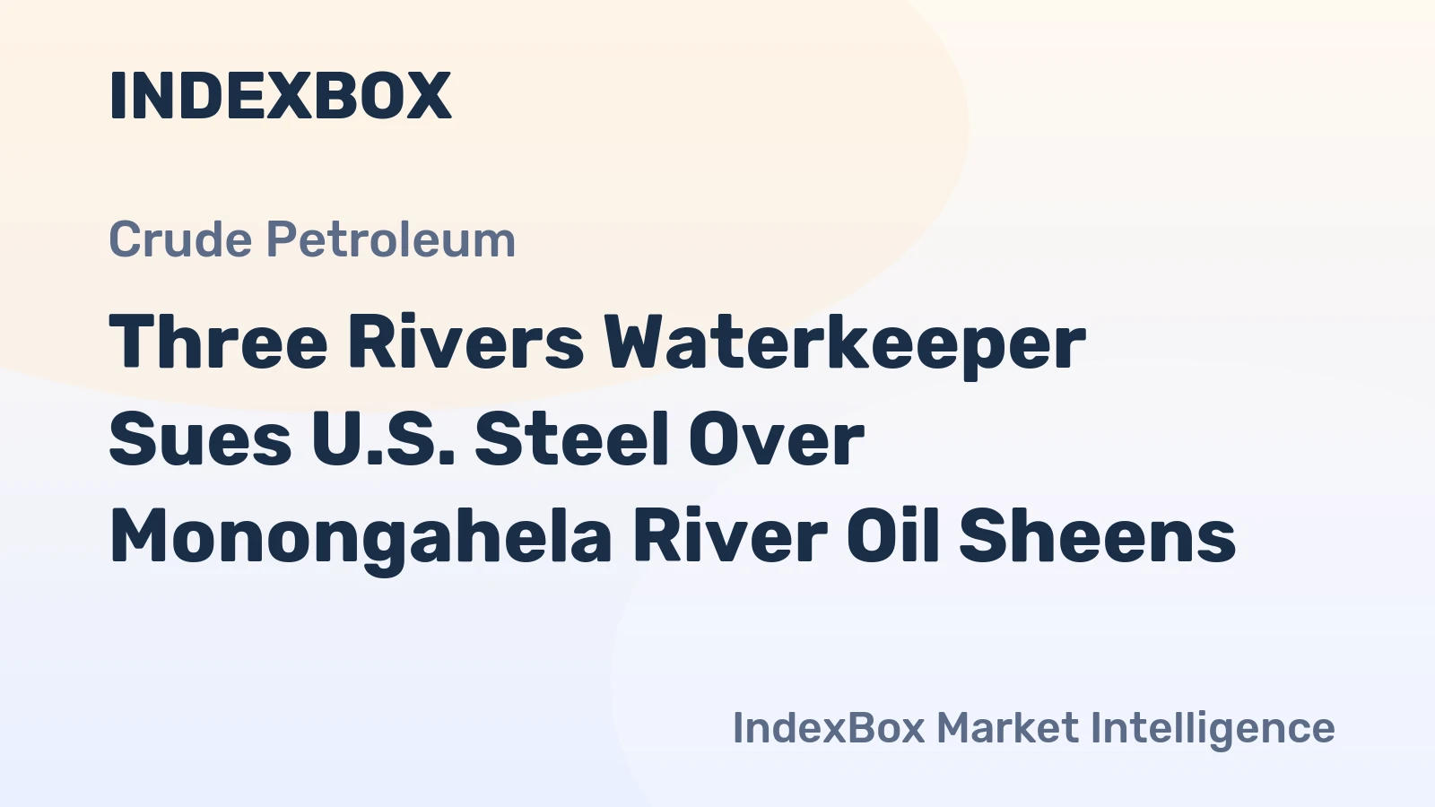 Three Rivers Waterkeeper Sues U.S. Steel Over Monongahela River Oil Sheens