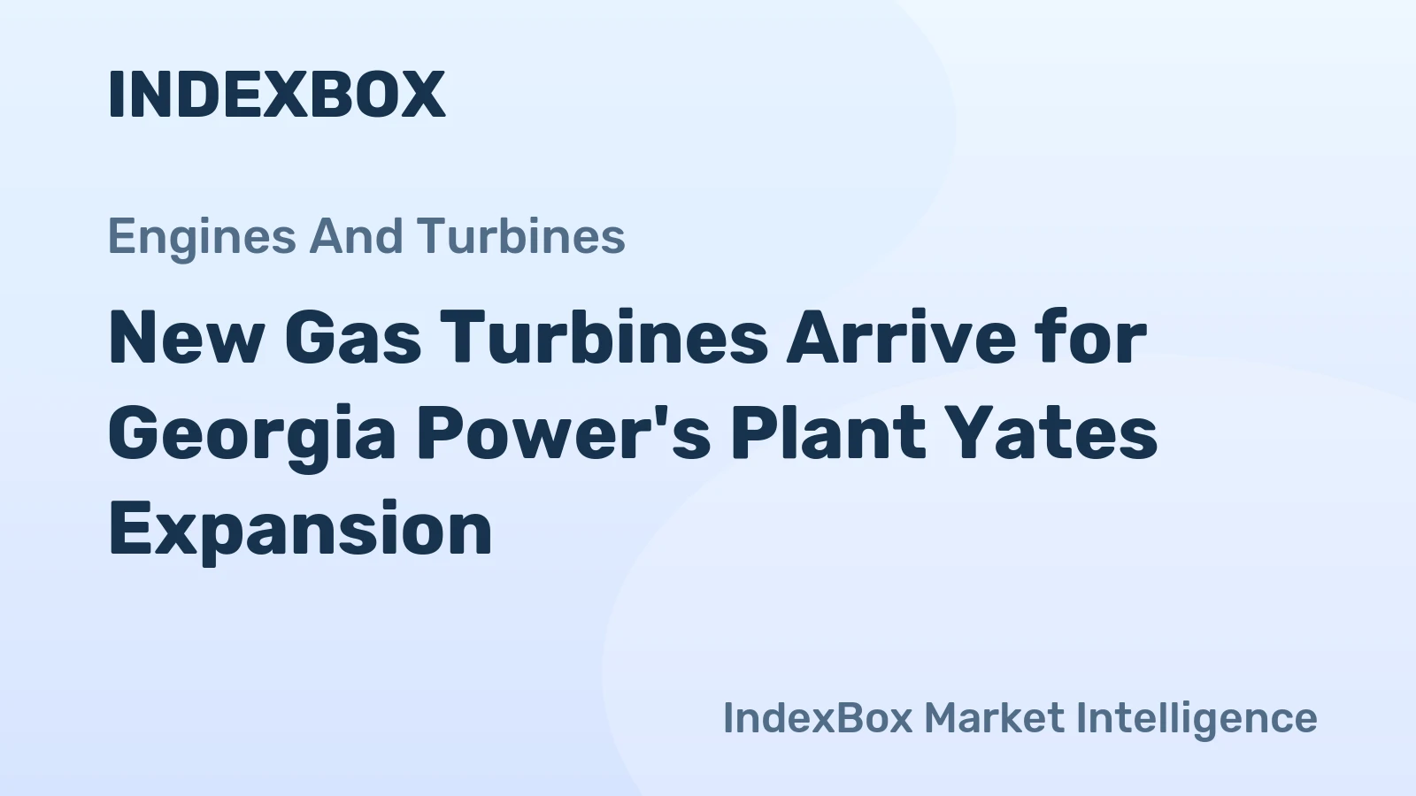 New Gas Turbines Arrive for Georgia Power's Plant Yates Expansion