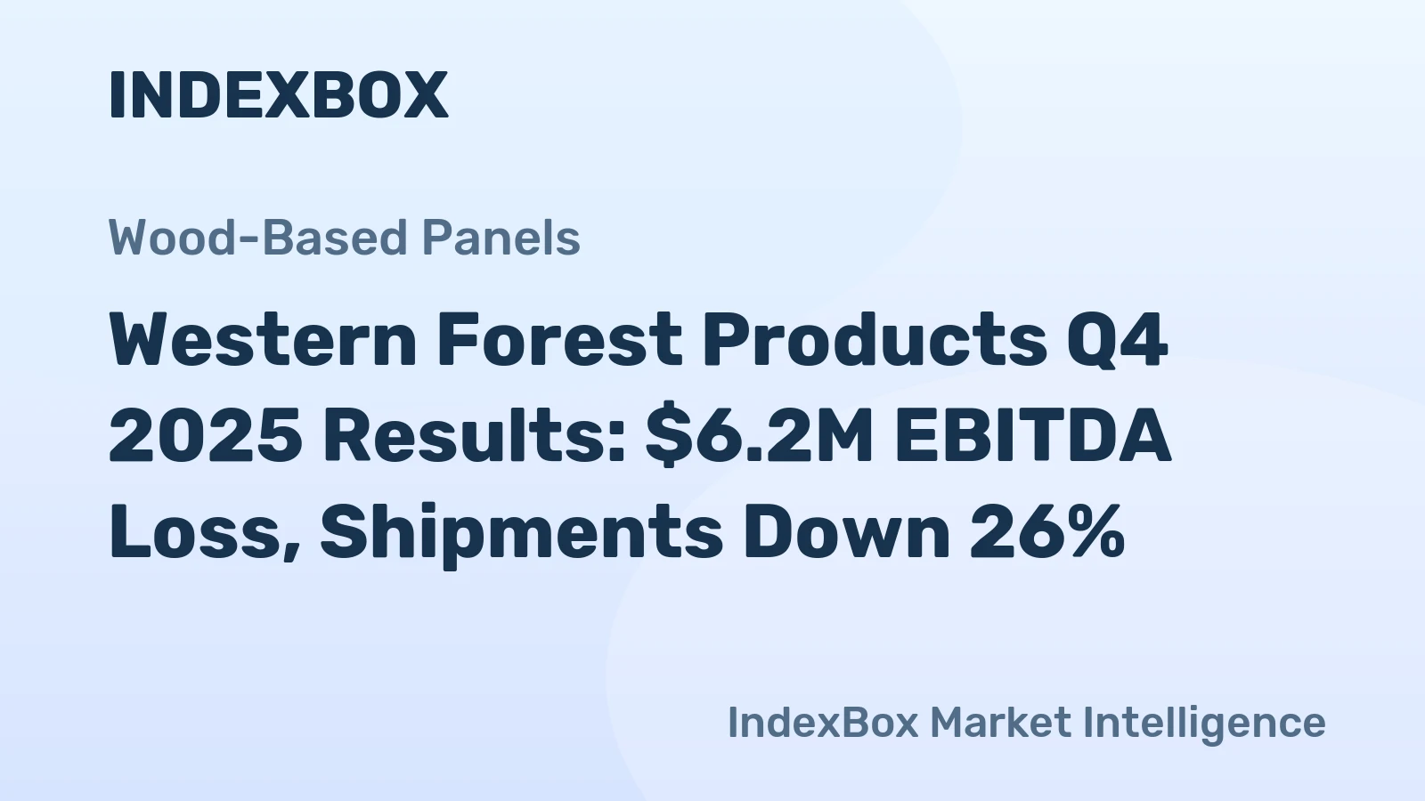 Western Forest Products Q4 2025 Results: $6.2M EBITDA Loss, Shipments Down 26%
