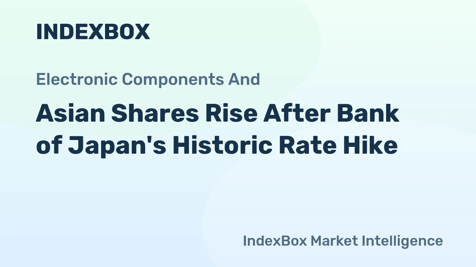 Asian Shares Rise After Bank of Japan's Historic Rate Hike