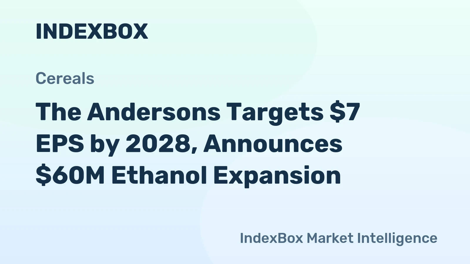 The Andersons Targets $7 EPS by 2028, Announces $60M Ethanol Expansion