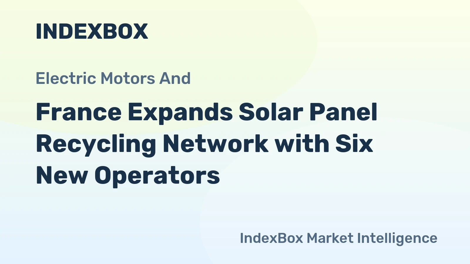 France Expands Solar Panel Recycling Network with Six New Operators