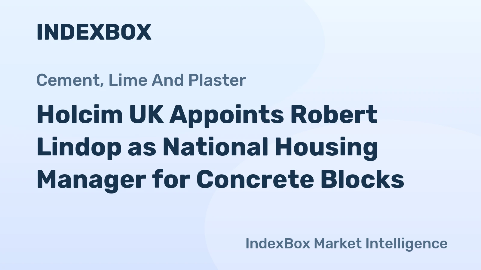Holcim UK Appoints Robert Lindop as National Housing Manager for Concrete Blocks