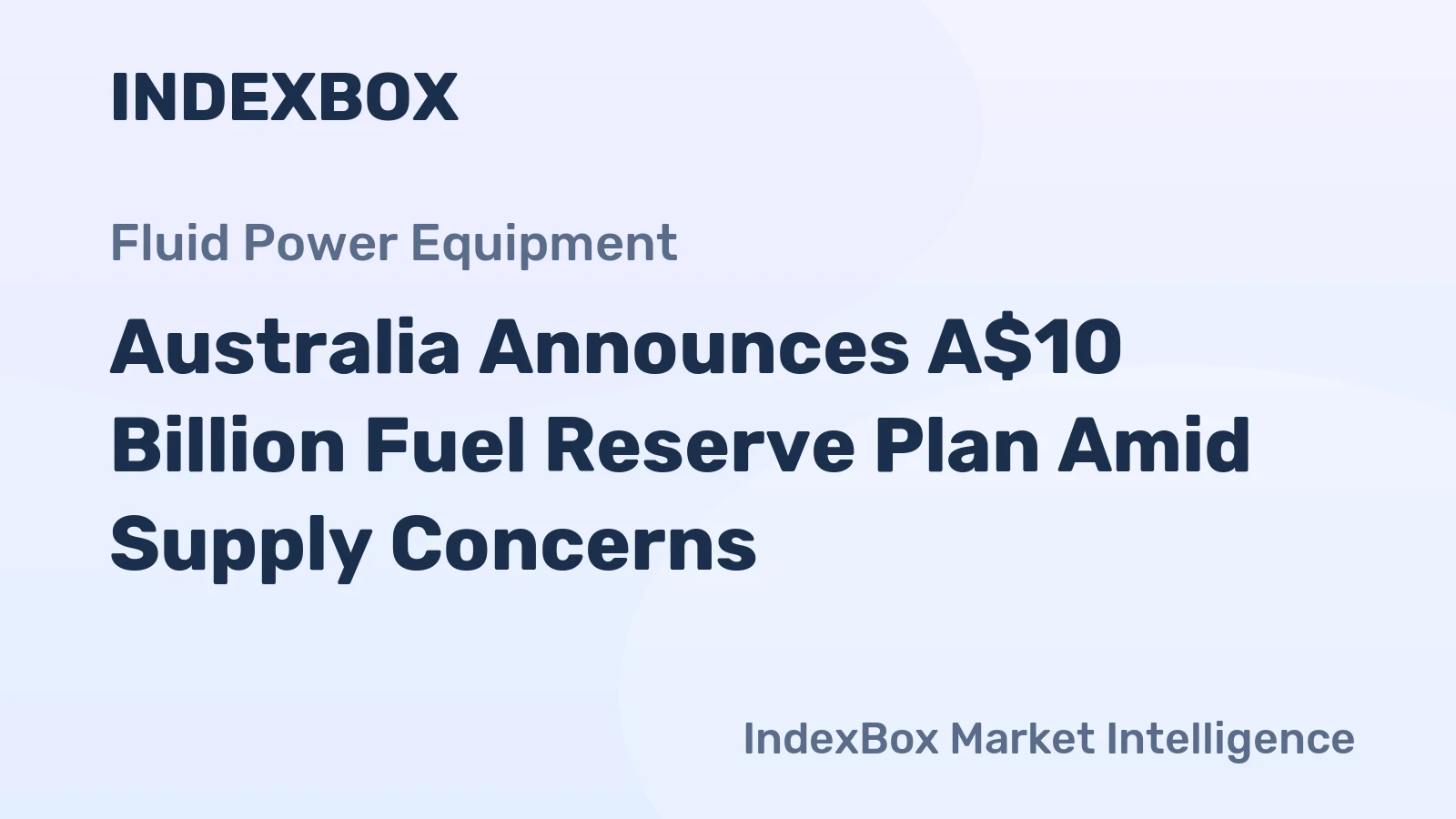 Australia Announces A$10 Billion Fuel Reserve Plan Amid Supply Concerns