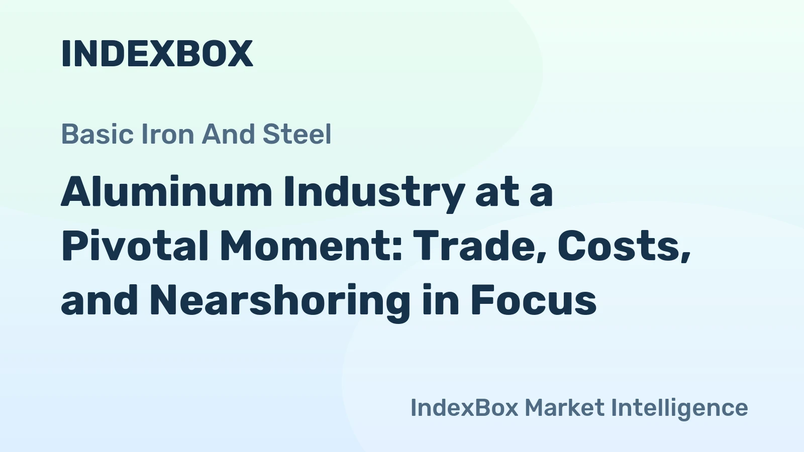 Aluminum Industry at a Pivotal Moment: Trade, Costs, and Nearshoring in Focus