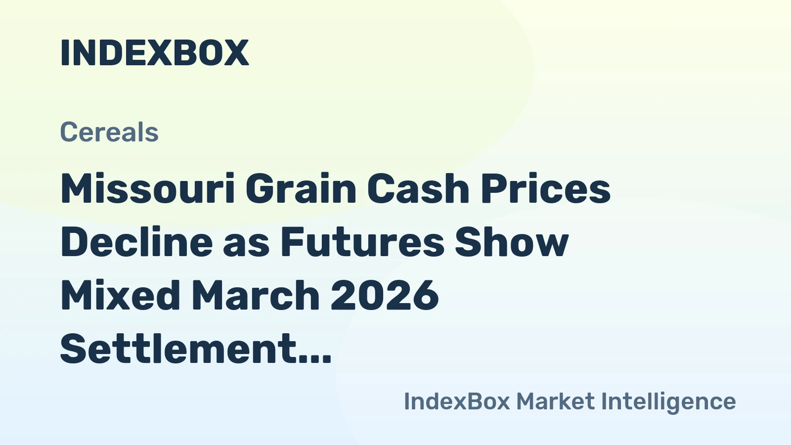 Missouri Grain Cash Prices Decline as Futures Show Mixed March 2026 Settlement