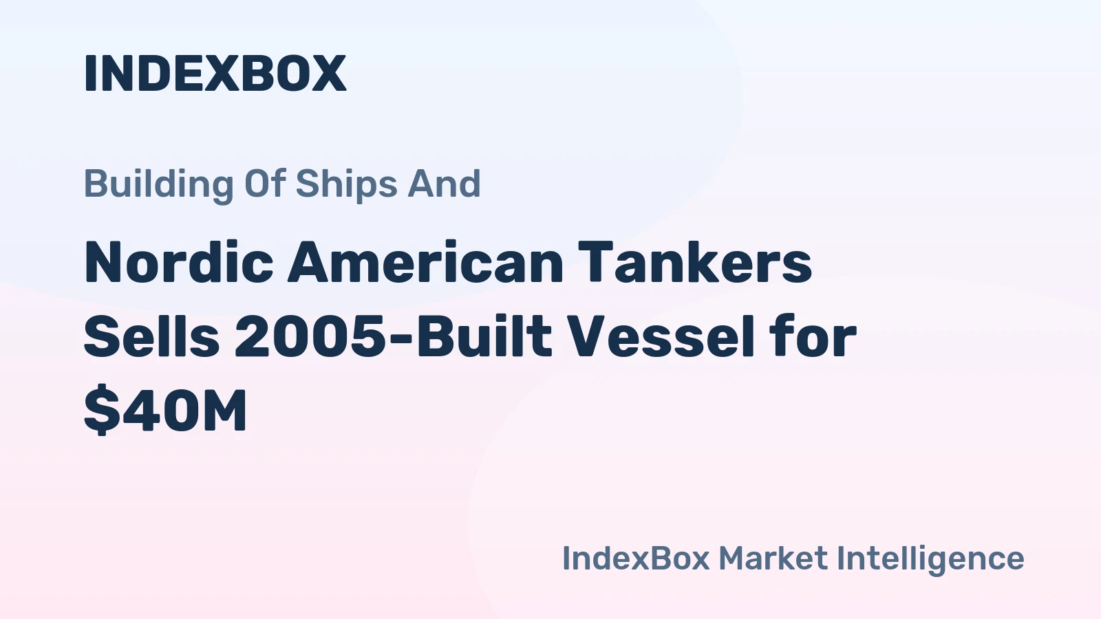 Nordic American Tankers Sells 2005-Built Vessel for $40M