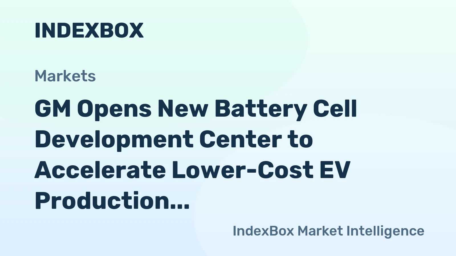 GM Opens New Battery Cell Development Center to Accelerate Lower-Cost EV Production