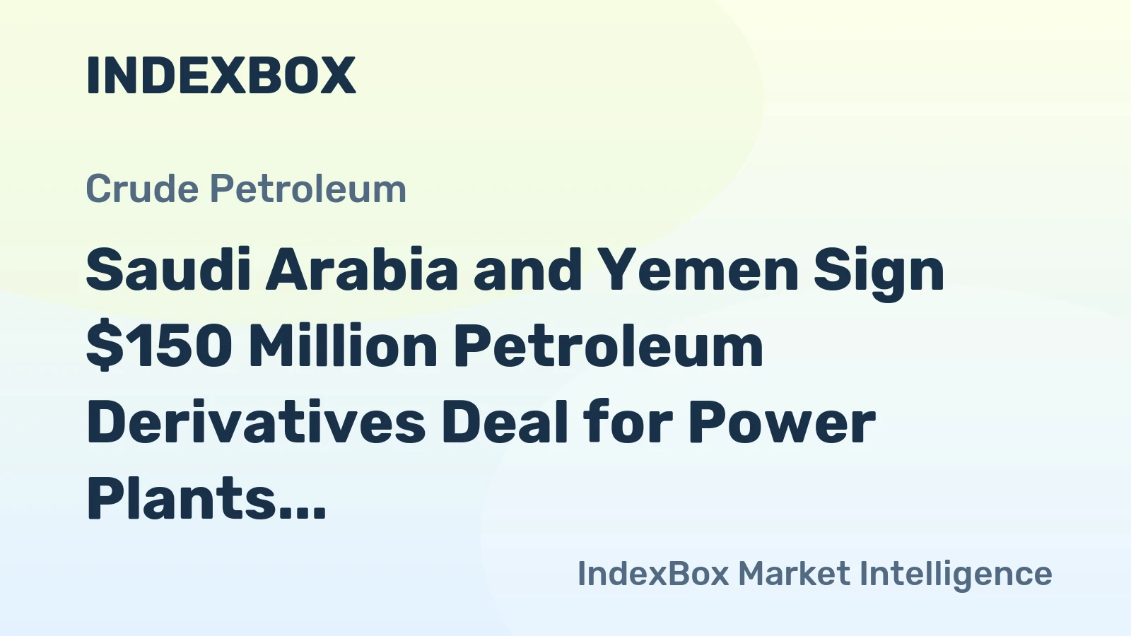 Saudi Arabia and Yemen Sign $150 Million Petroleum Derivatives Deal for Power Plants