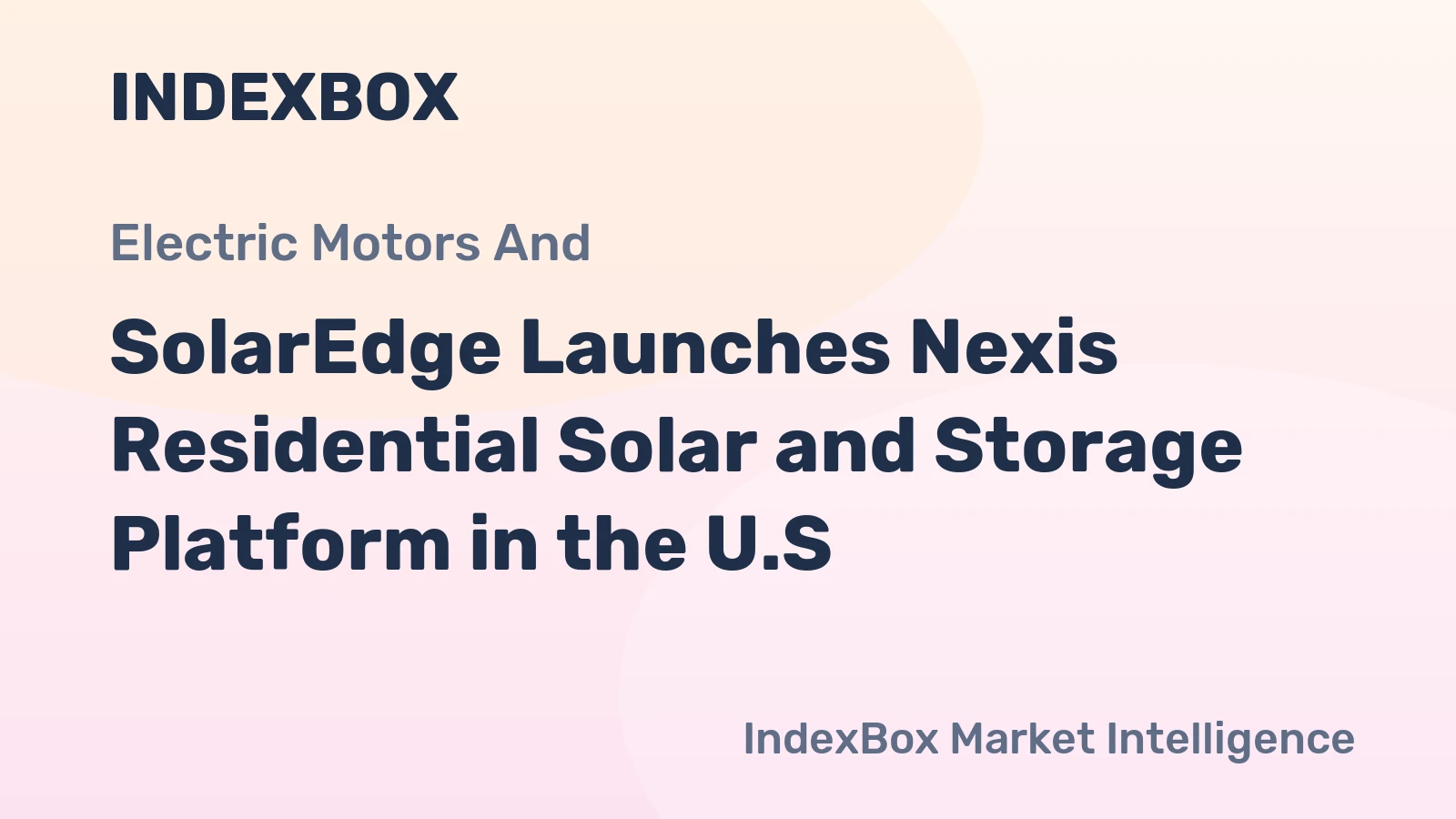 SolarEdge Launches Nexis Residential Solar and Storage Platform in the U.S.