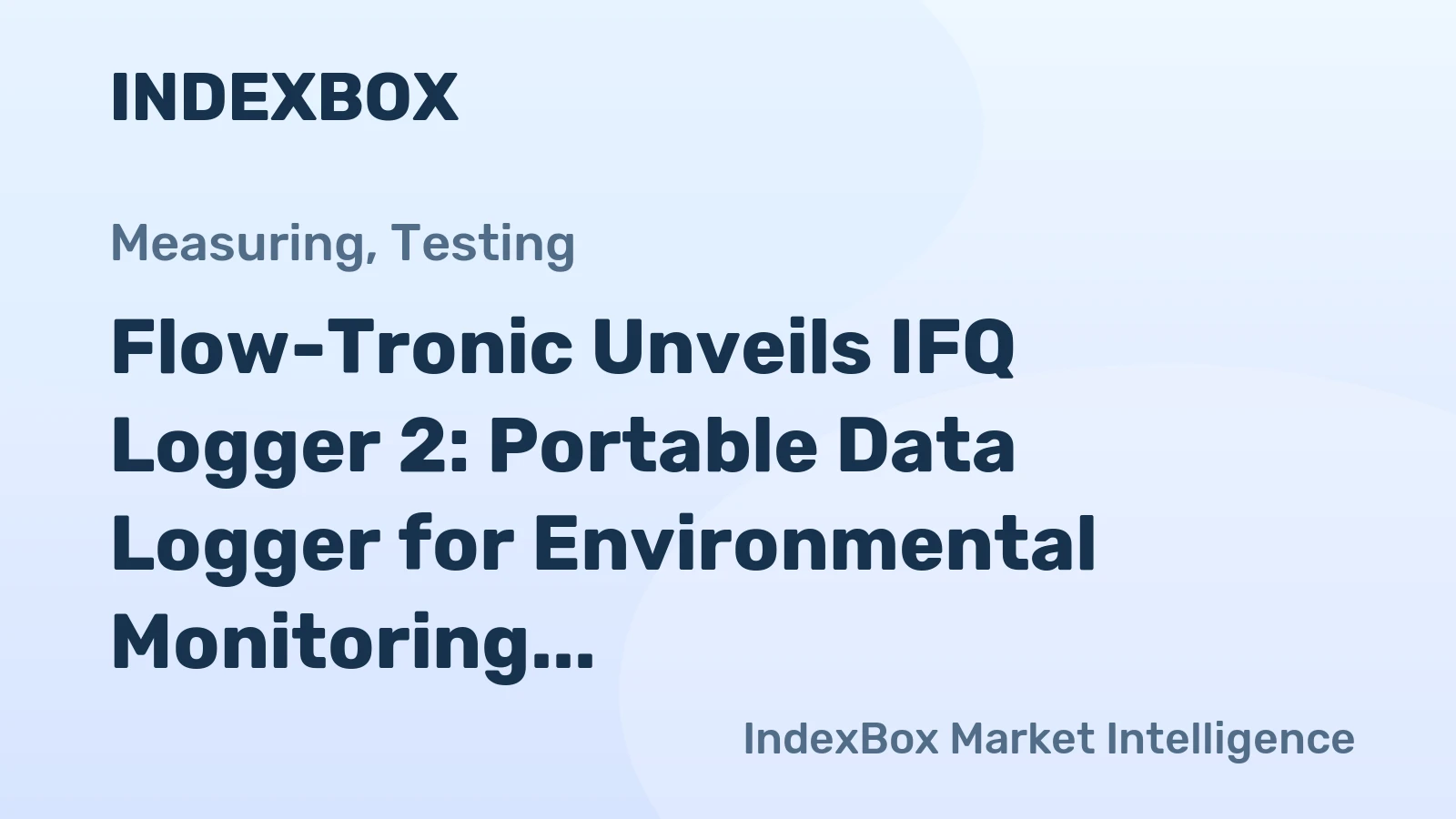 Flow-Tronic Unveils IFQ Logger 2: Portable Data Logger for Environmental Monitoring